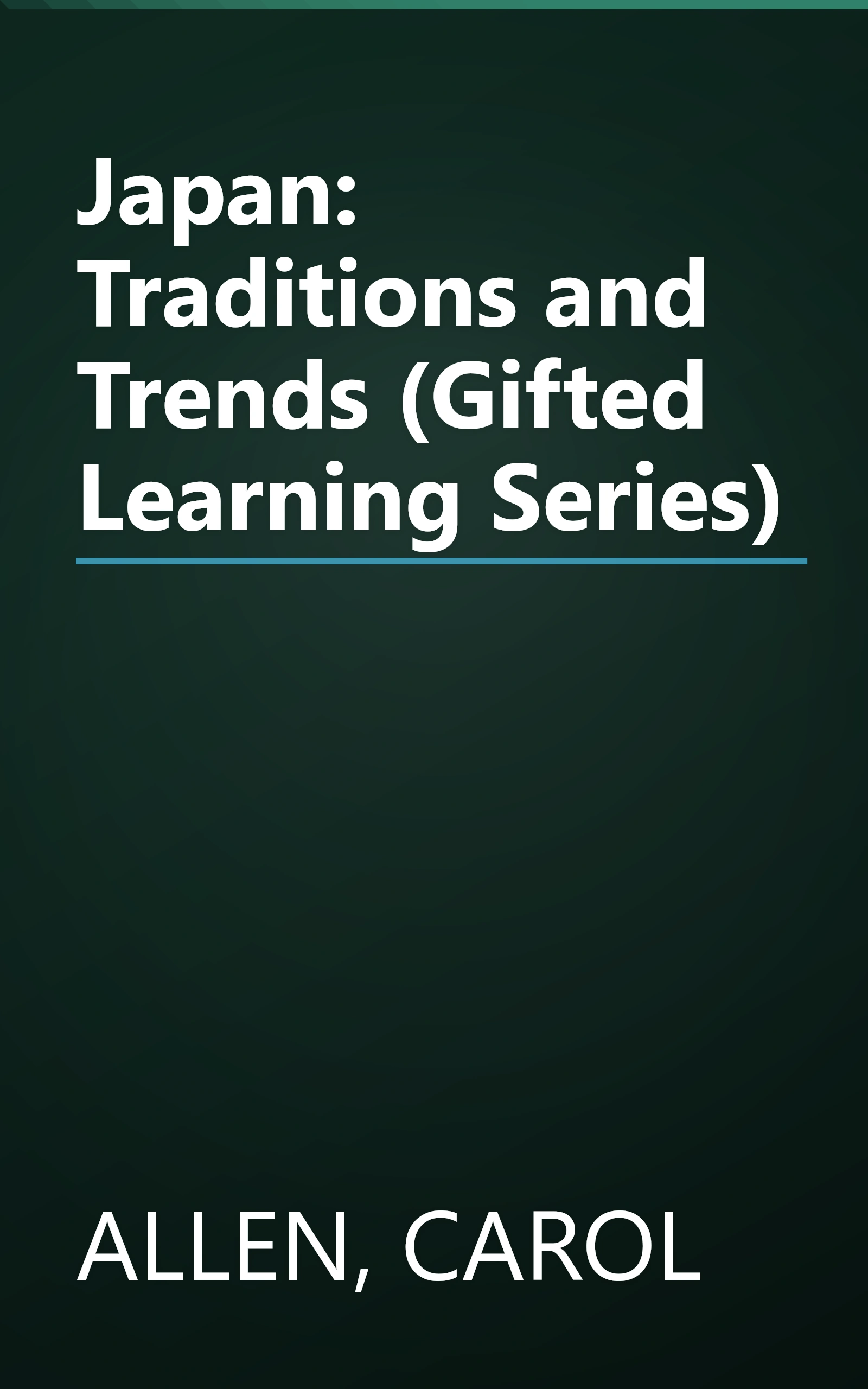 Japan: Traditions and Trends (Gifted Learning Series) book cover