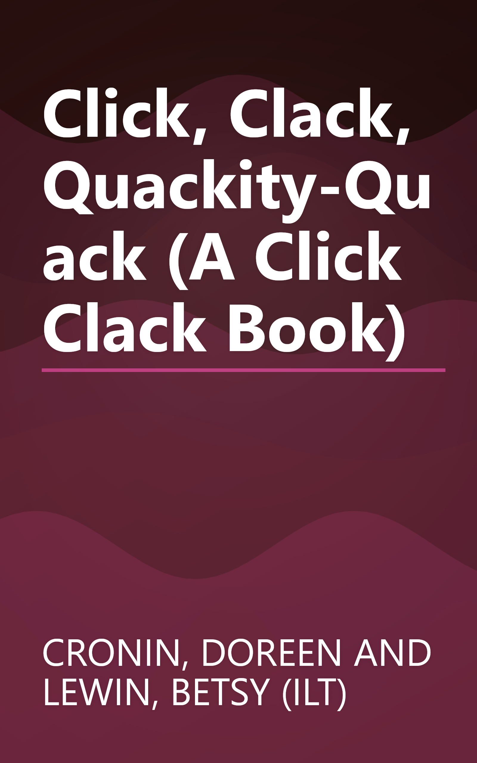Click, Clack, Quackity-Quack (A Click Clack Book) book cover