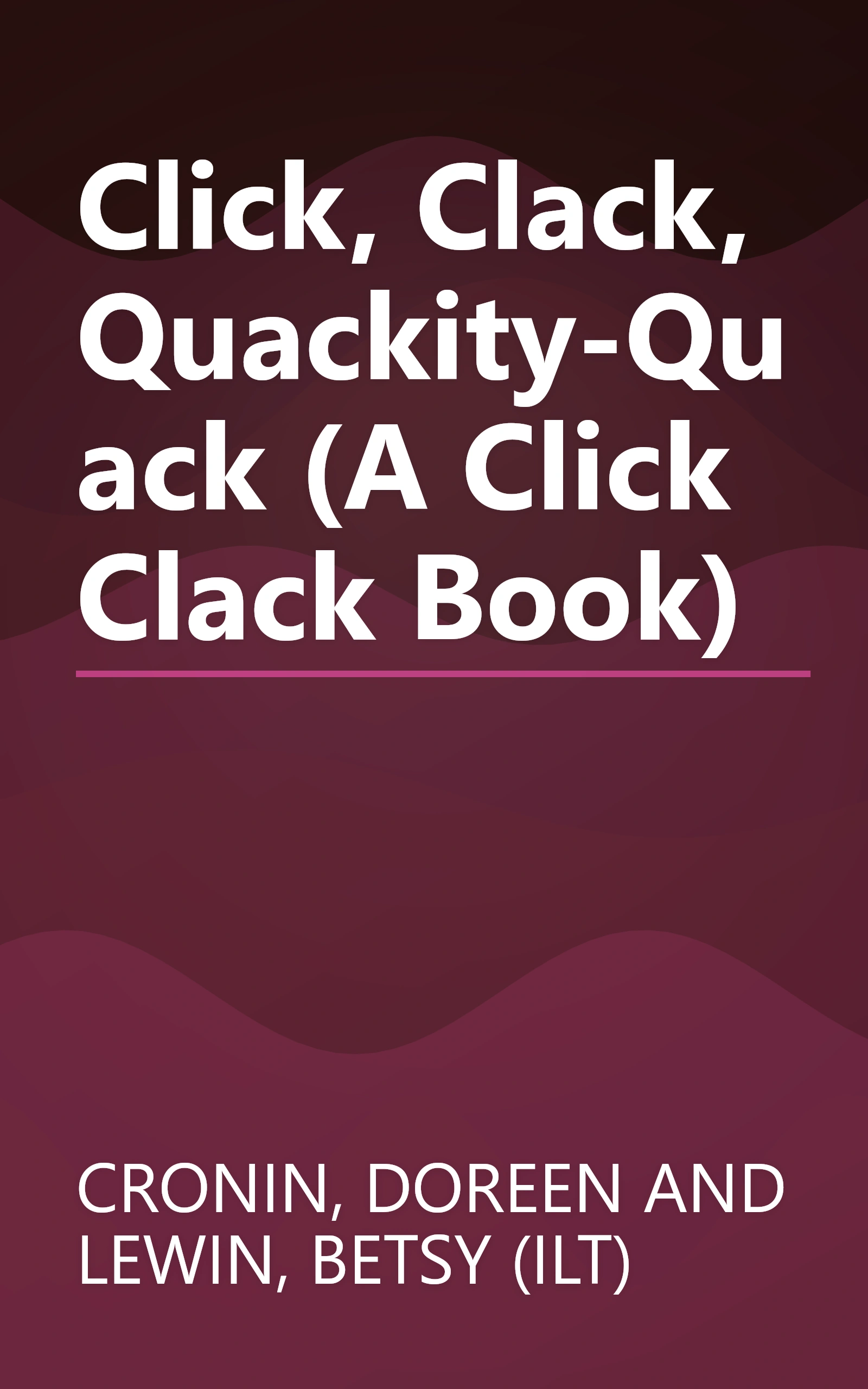 Click, Clack, Quackity-Quack (A Click Clack Book) book cover