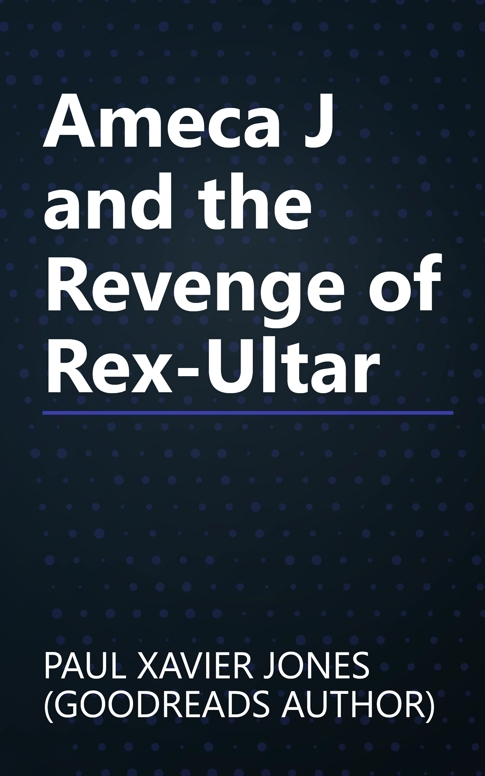 Ameca J and the Revenge of Rex-Ultar book cover