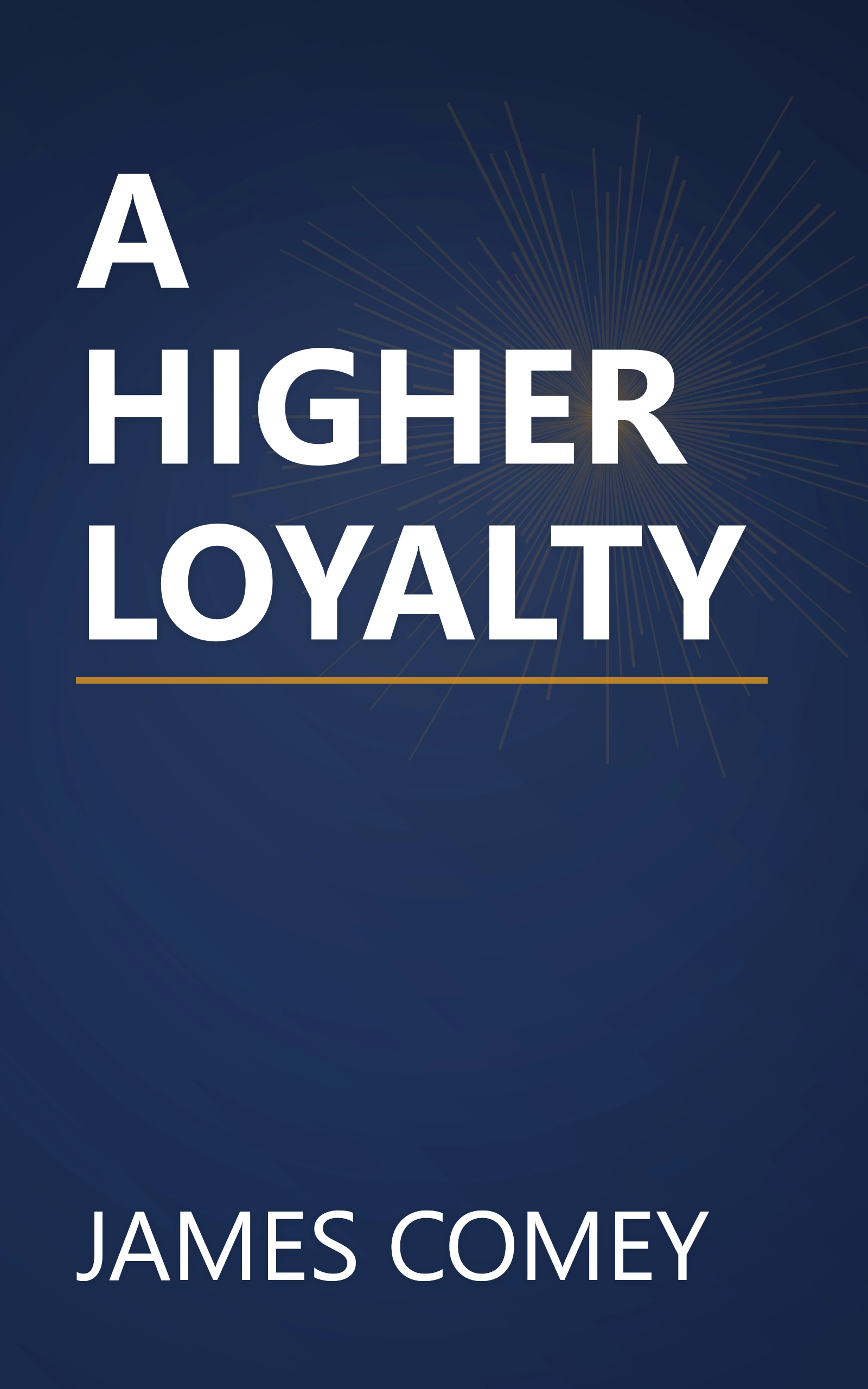 A HIGHER LOYALTY book cover