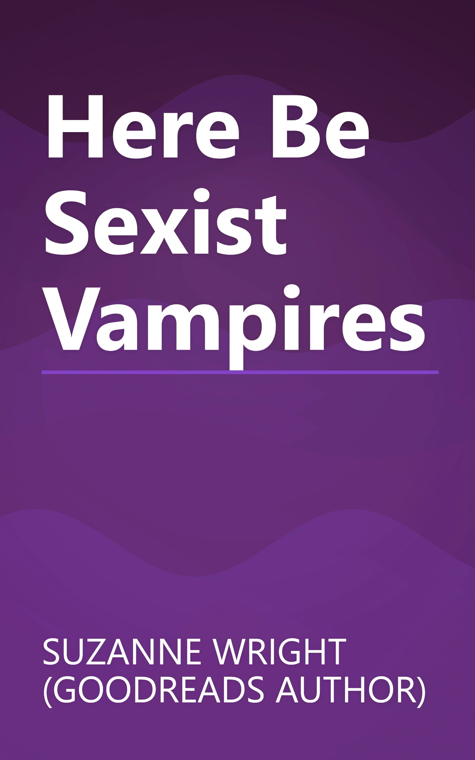 Here Be Sexist Vampires book cover