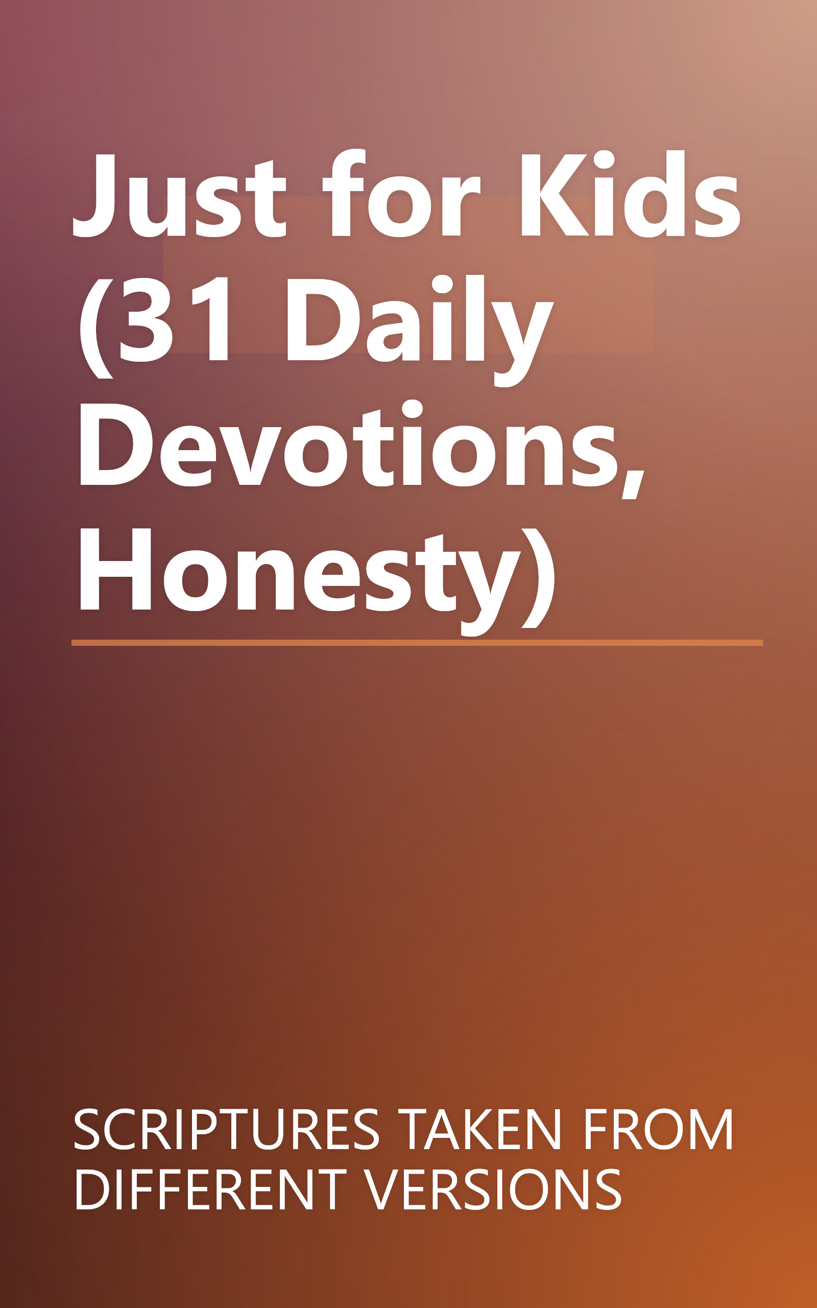 Just for Kids (31 Daily Devotions, Honesty) book cover