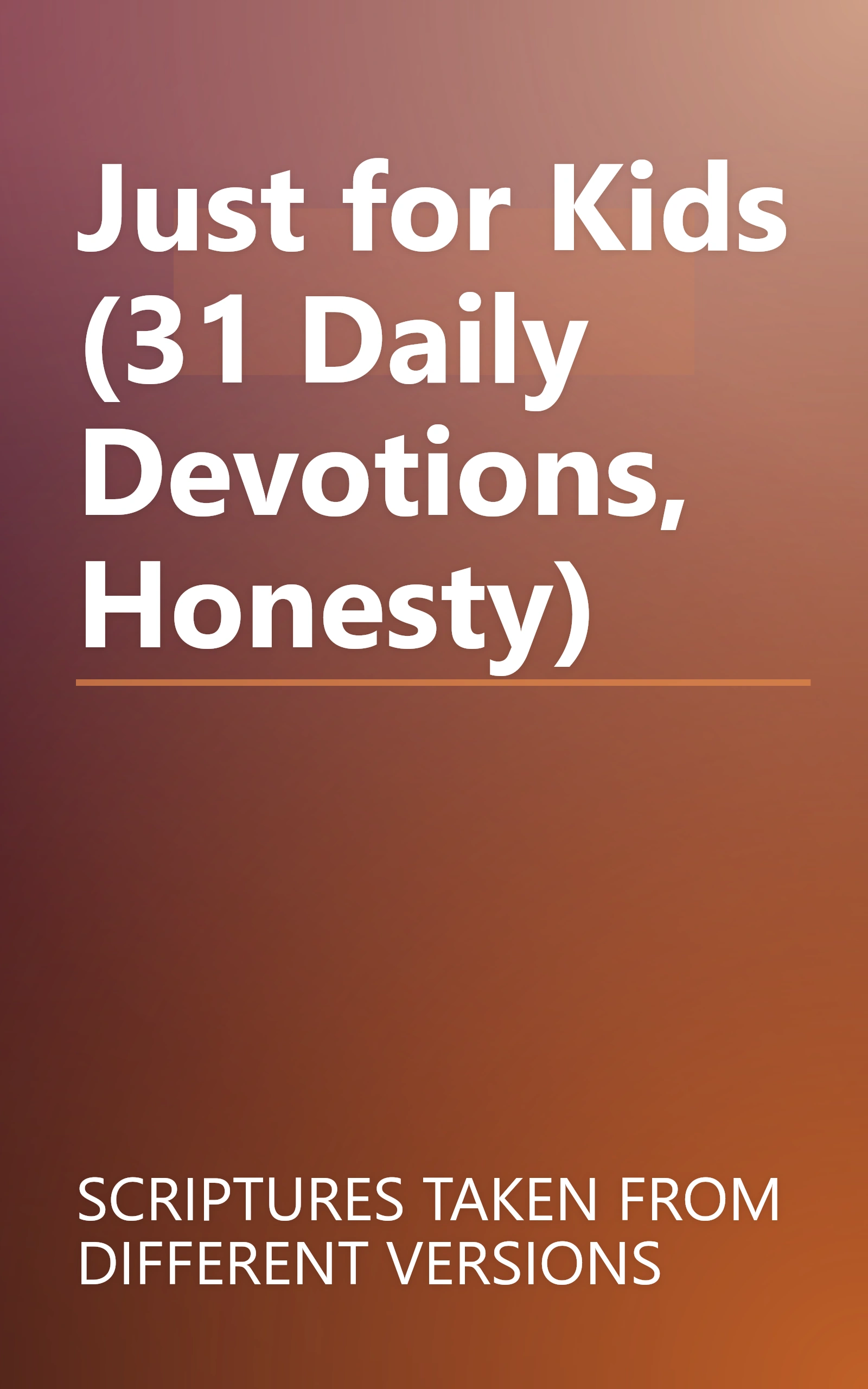 Just for Kids (31 Daily Devotions, Honesty) book cover