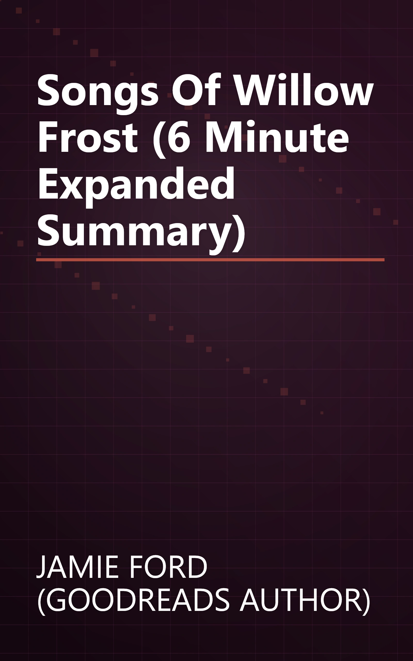 Songs Of Willow Frost (6 Minute   Expanded Summary) book cover