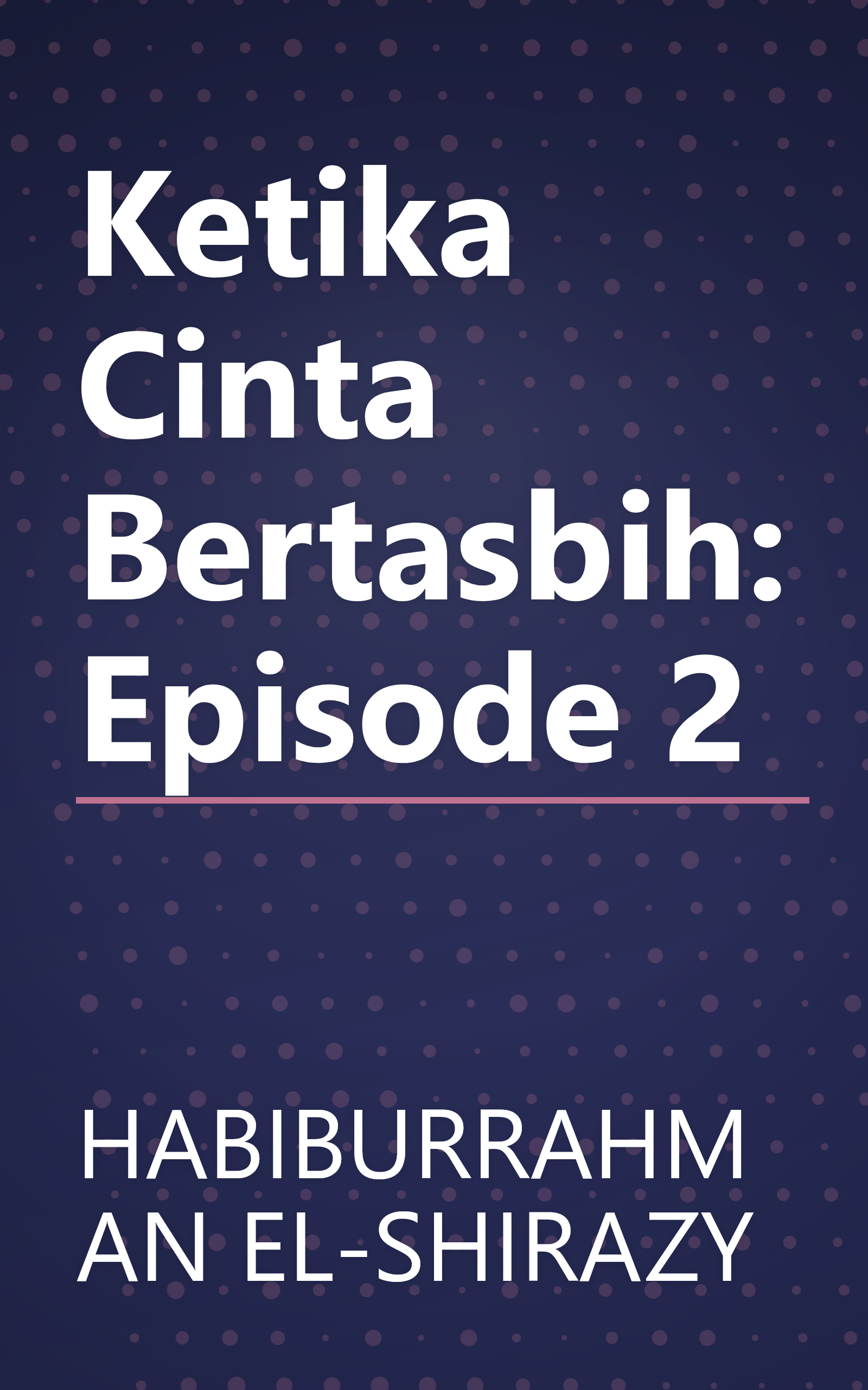 Ketika Cinta Bertasbih: Episode 2 book cover