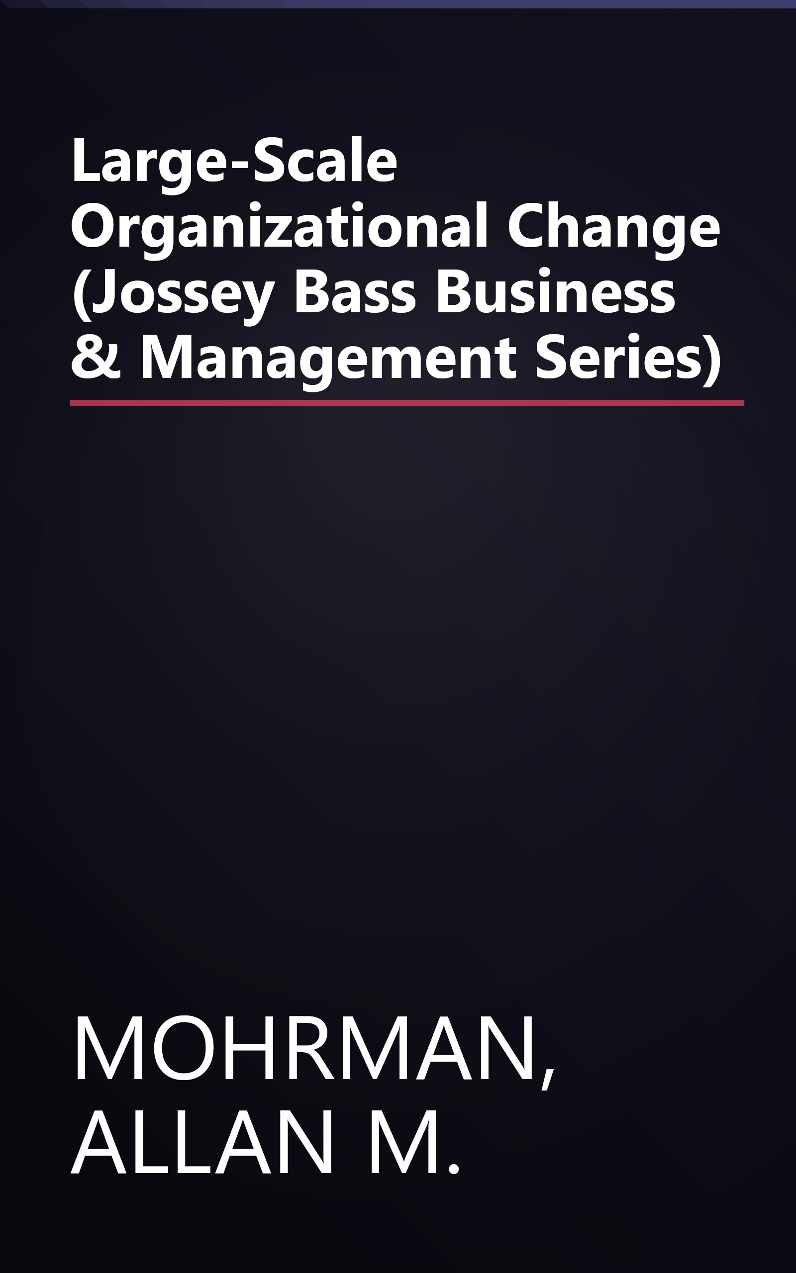 Large-Scale Organizational Change (Jossey Bass Business & Management Series) book cover