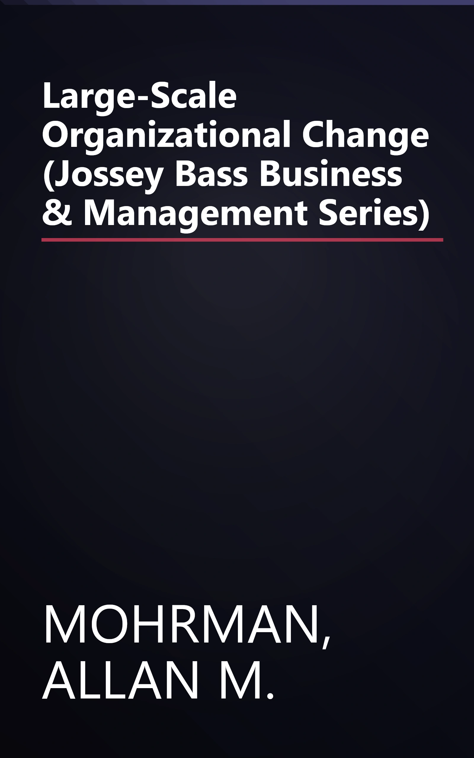 Large-Scale Organizational Change (Jossey Bass Business & Management Series) book cover