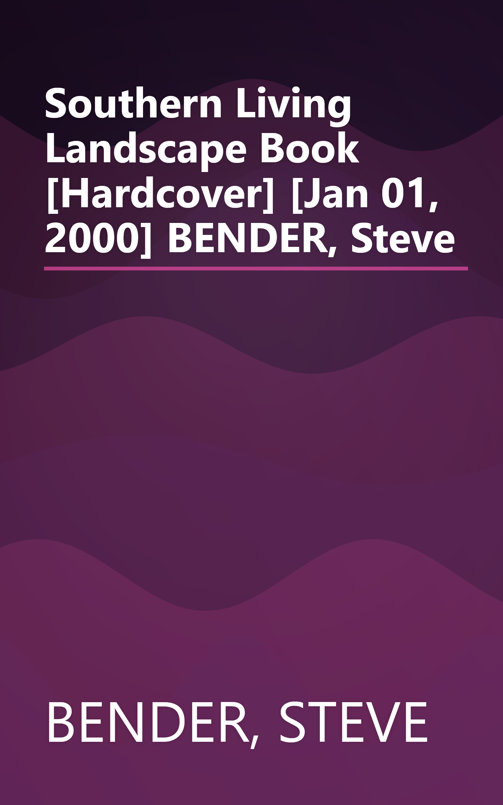 Southern Living Landscape Book [Hardcover] [Jan 01, 2000] BENDER, Steve book cover