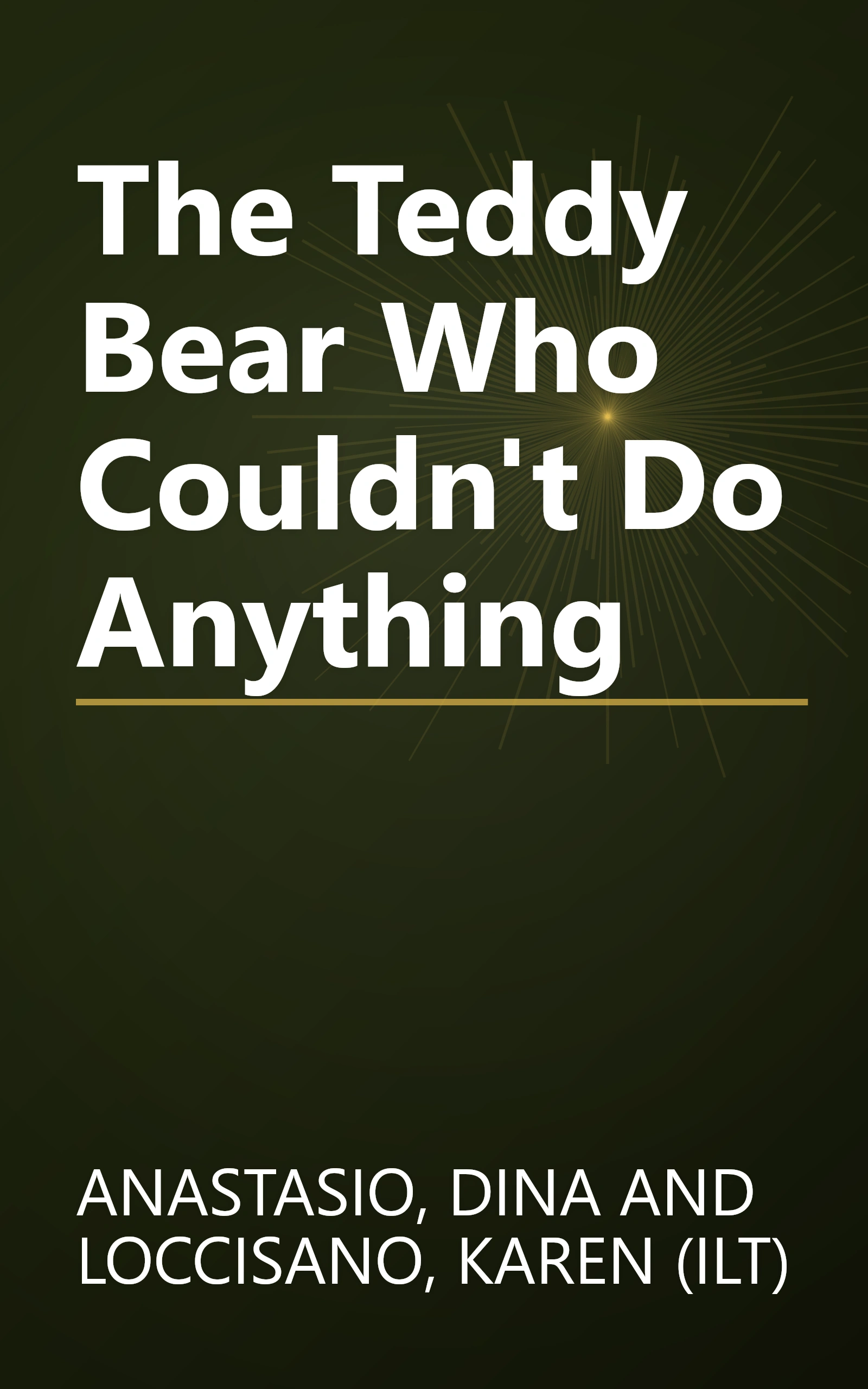 The Teddy Bear Who Couldn't Do Anything book cover