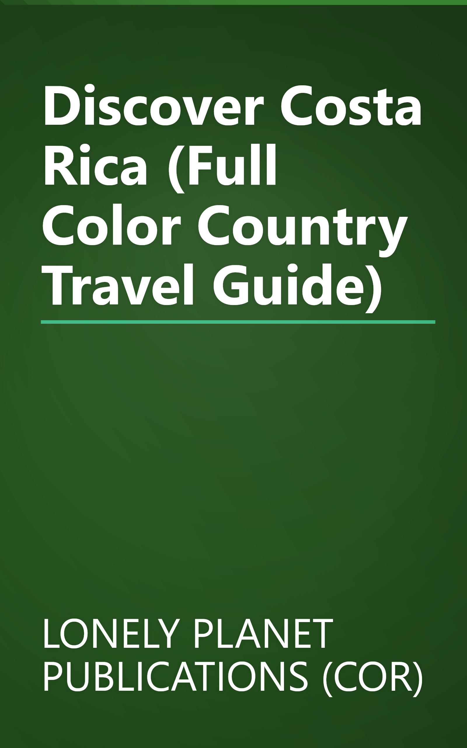 Discover Costa Rica (Full Color Country Travel Guide) book cover
