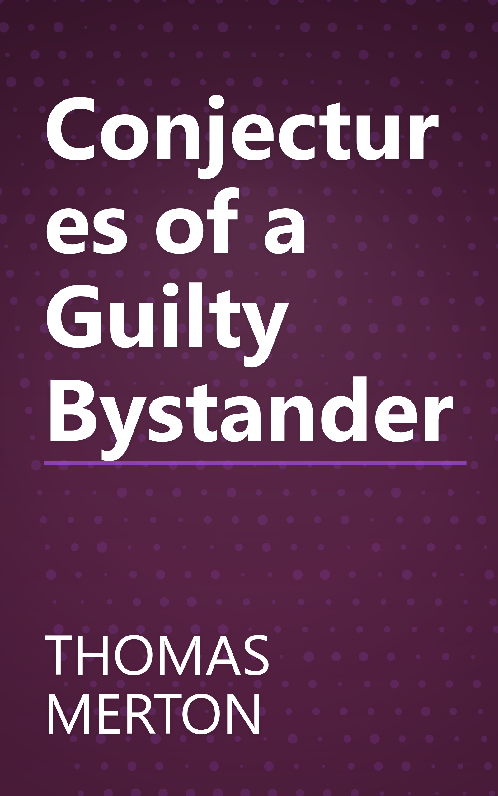 Conjectures of a Guilty Bystander book cover