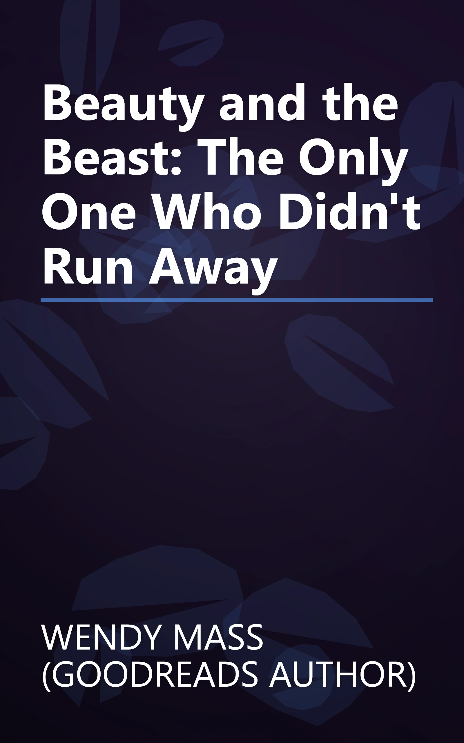 Beauty and the Beast: The Only One Who Didn't Run Away book cover