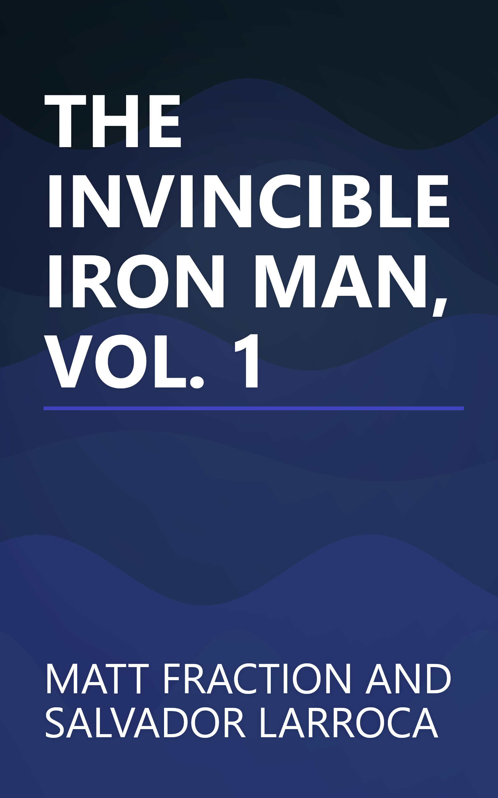 THE INVINCIBLE IRON MAN, VOL. 1 book cover