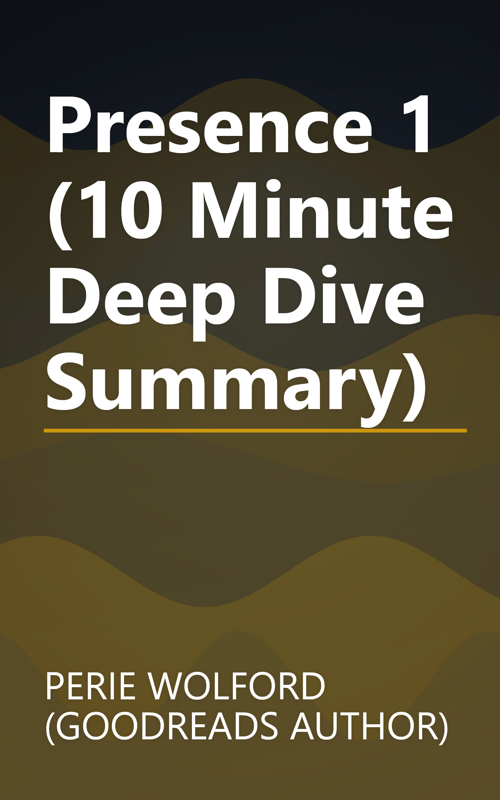 Presence 1 (10 Minute   Deep Dive Summary) book cover