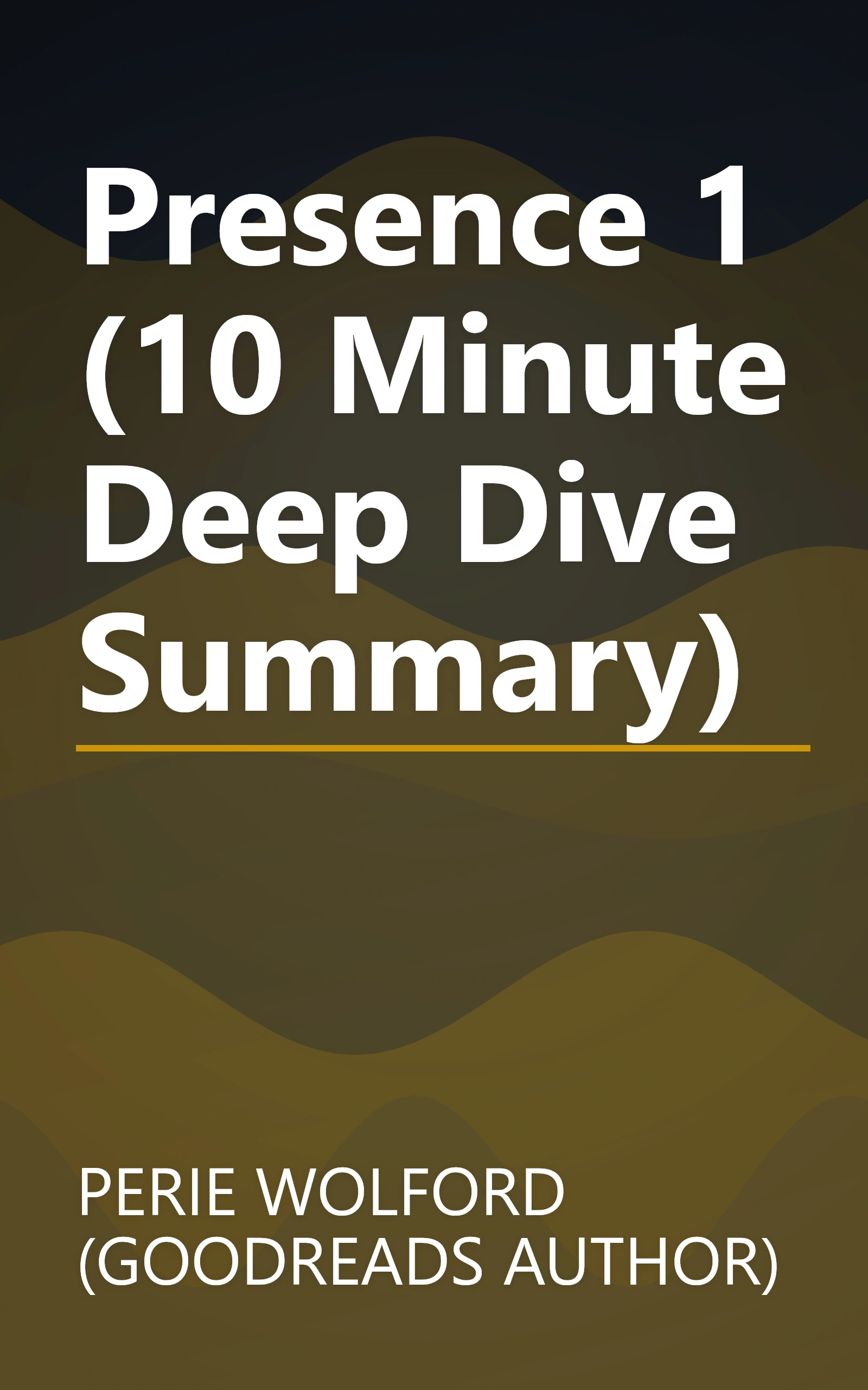 Presence 1 (10 Minute   Deep Dive Summary) book cover