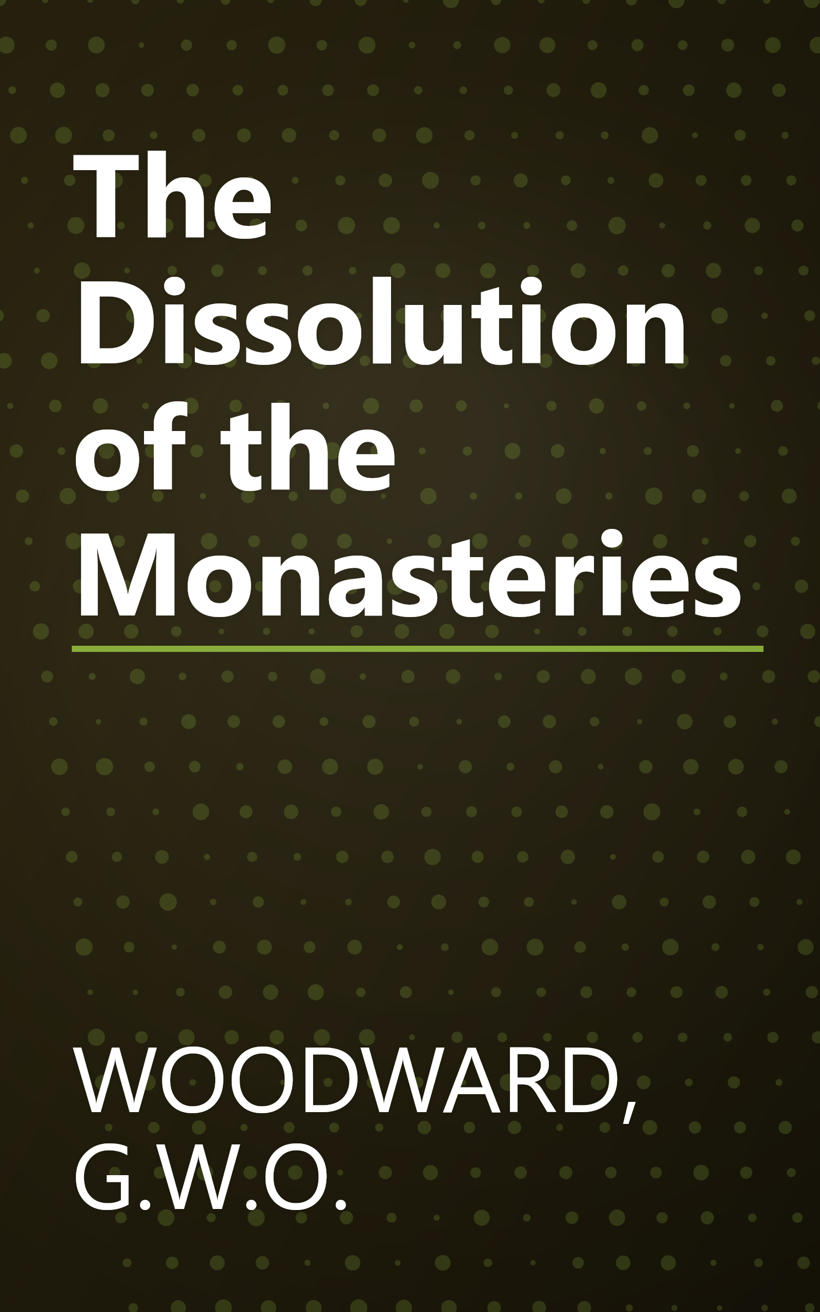 The Dissolution of the Monasteries book cover