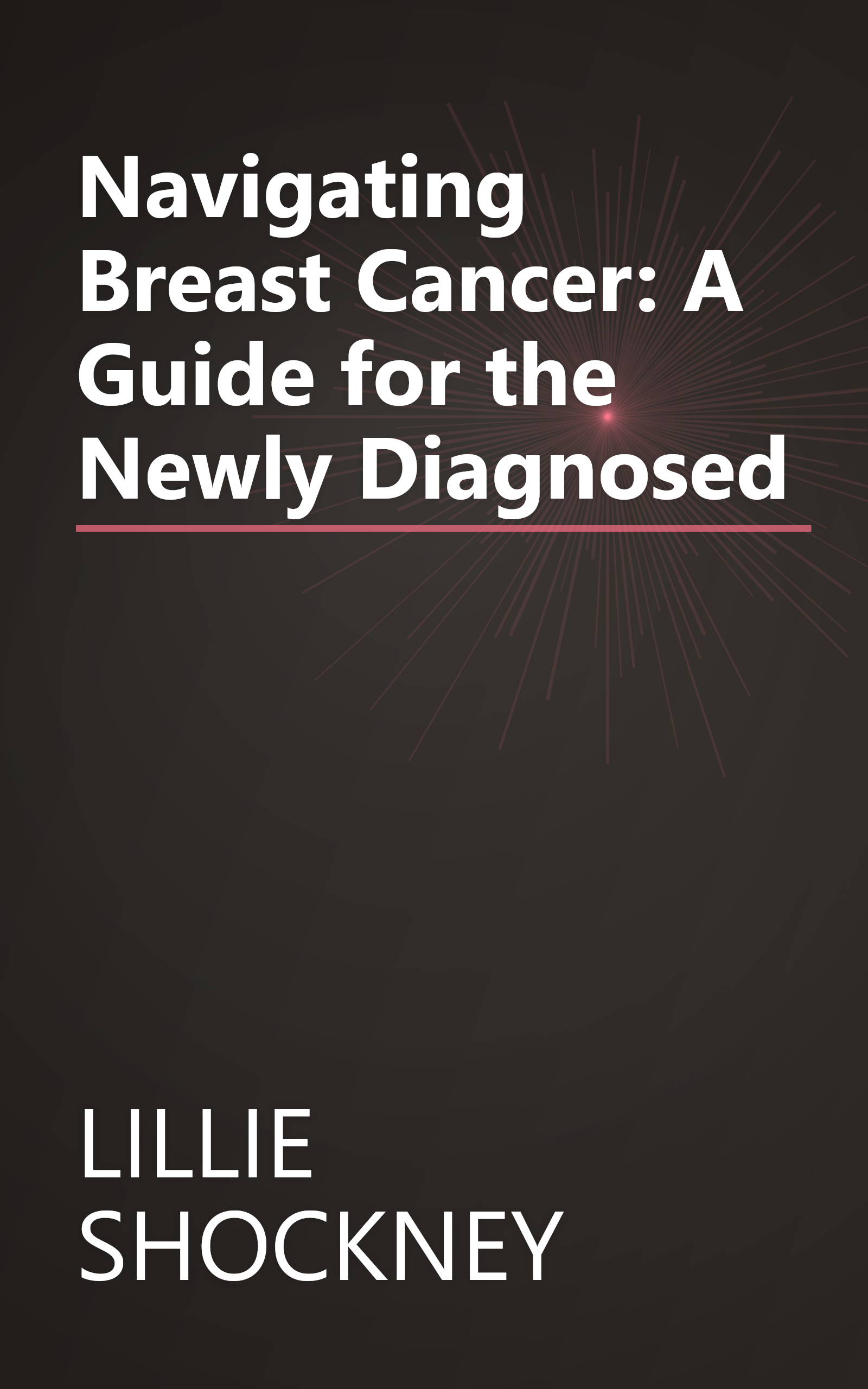 Navigating Breast Cancer: A Guide for the Newly Diagnosed book cover