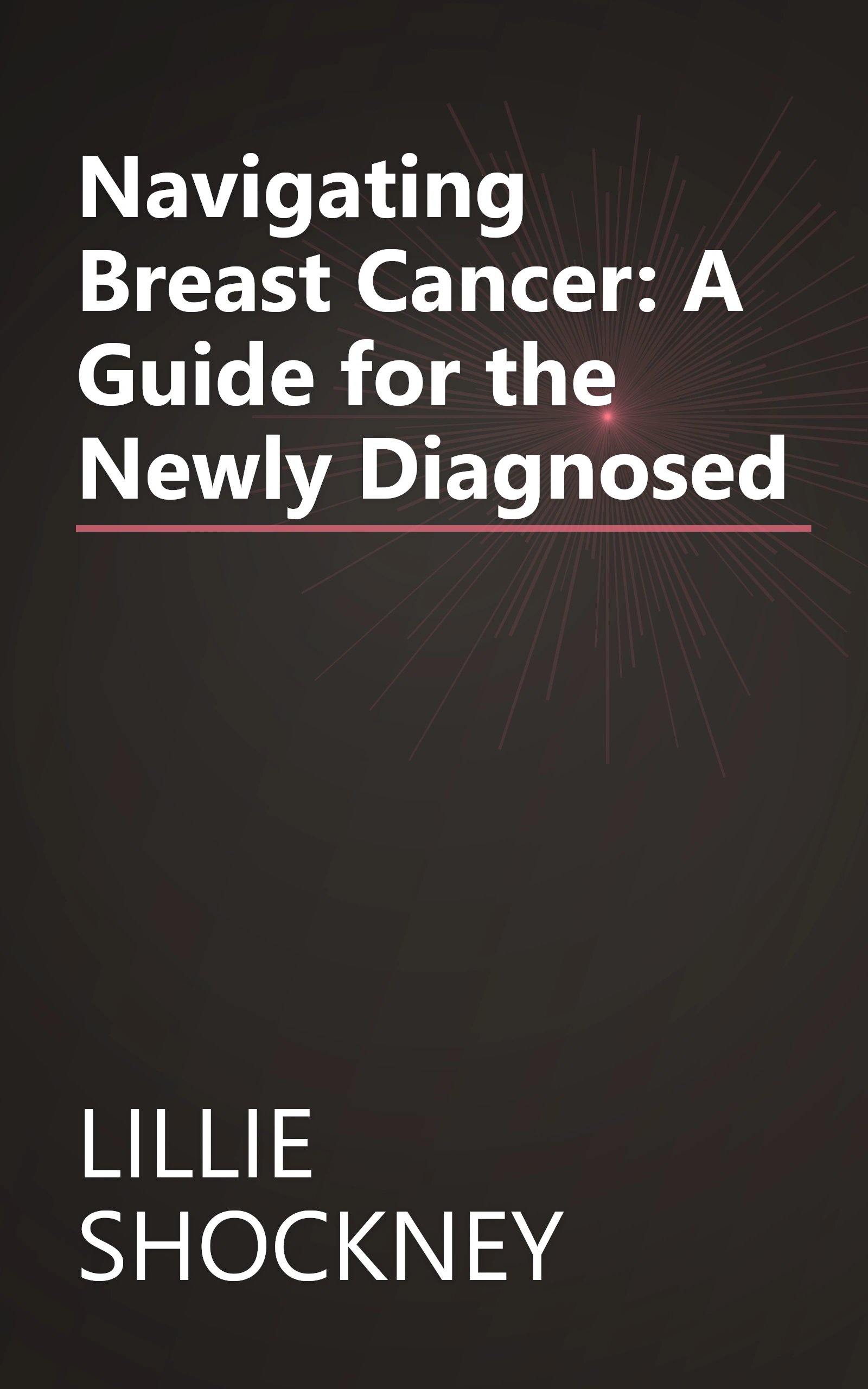 Navigating Breast Cancer: A Guide for the Newly Diagnosed book cover