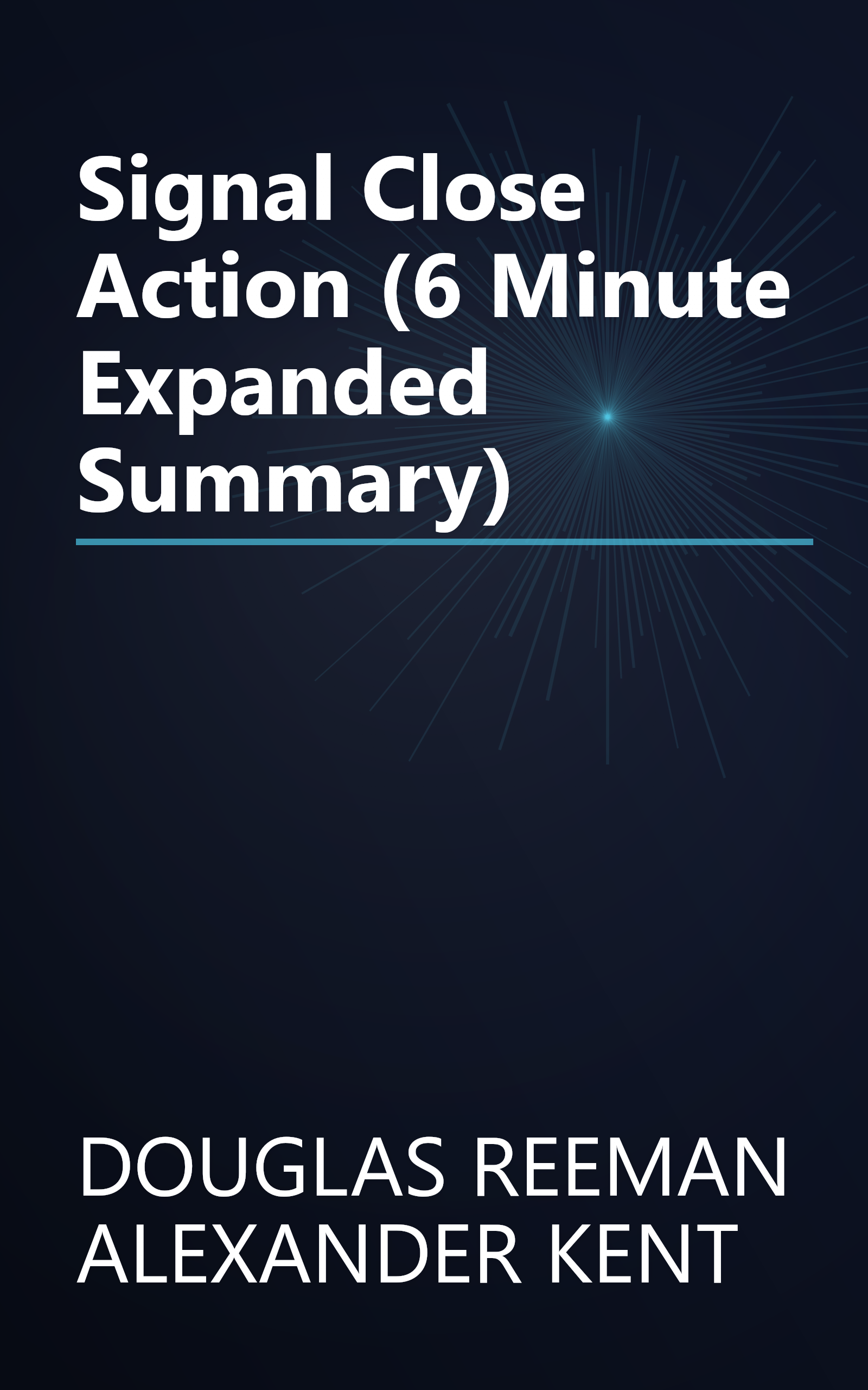 Signal Close Action  (6 Minute   Expanded Summary) book cover