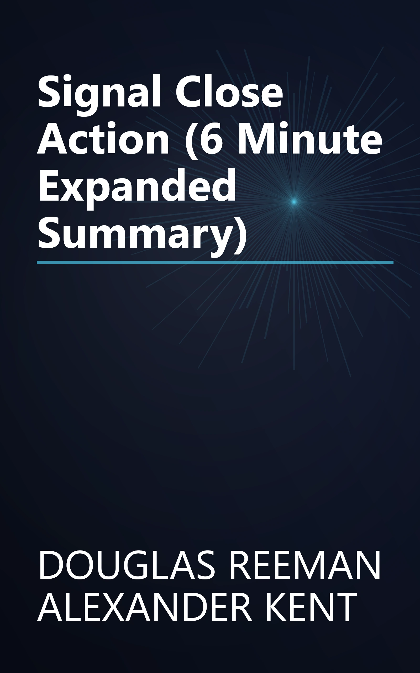 Signal Close Action  (6 Minute   Expanded Summary) book cover