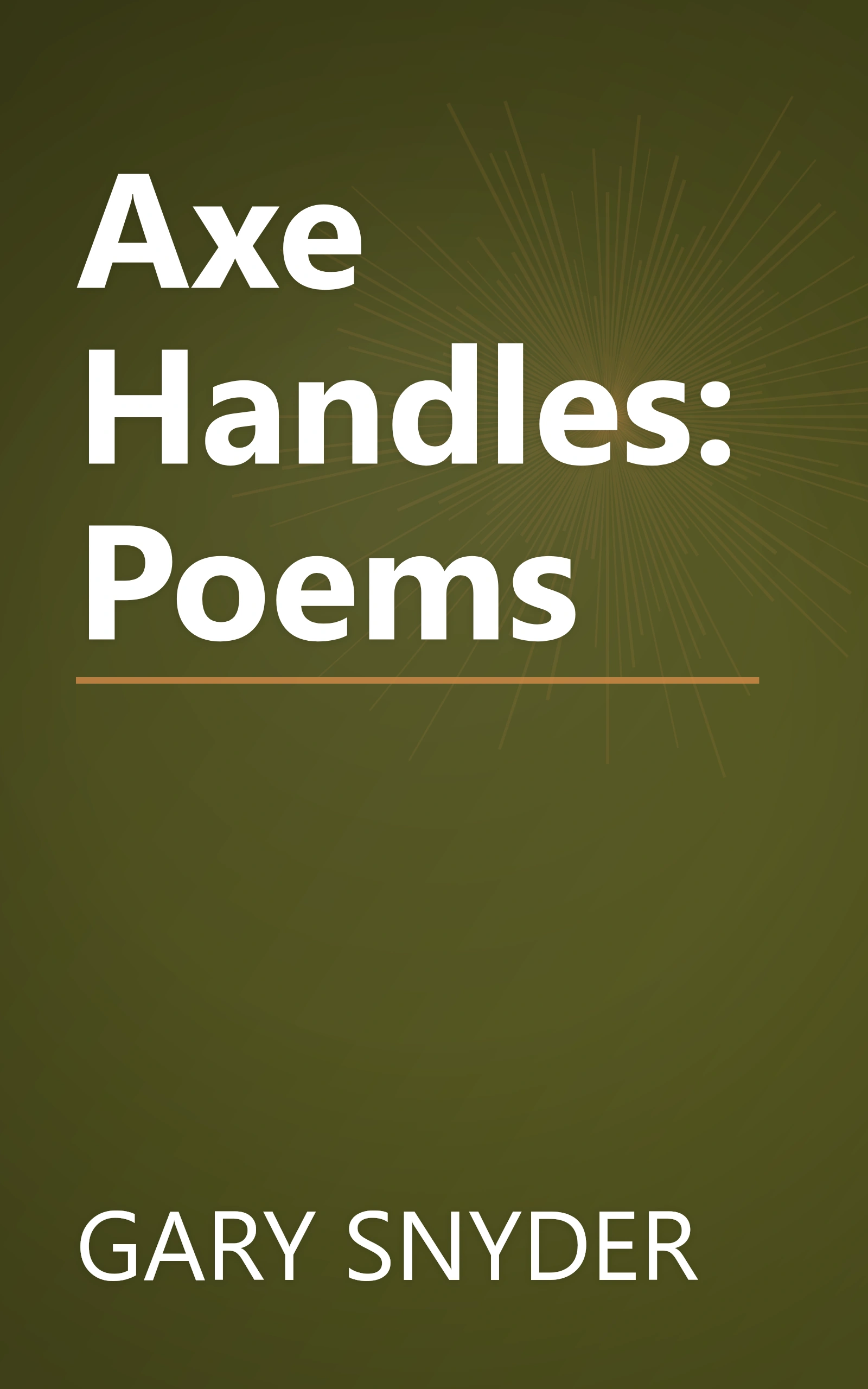 Axe Handles: Poems book cover