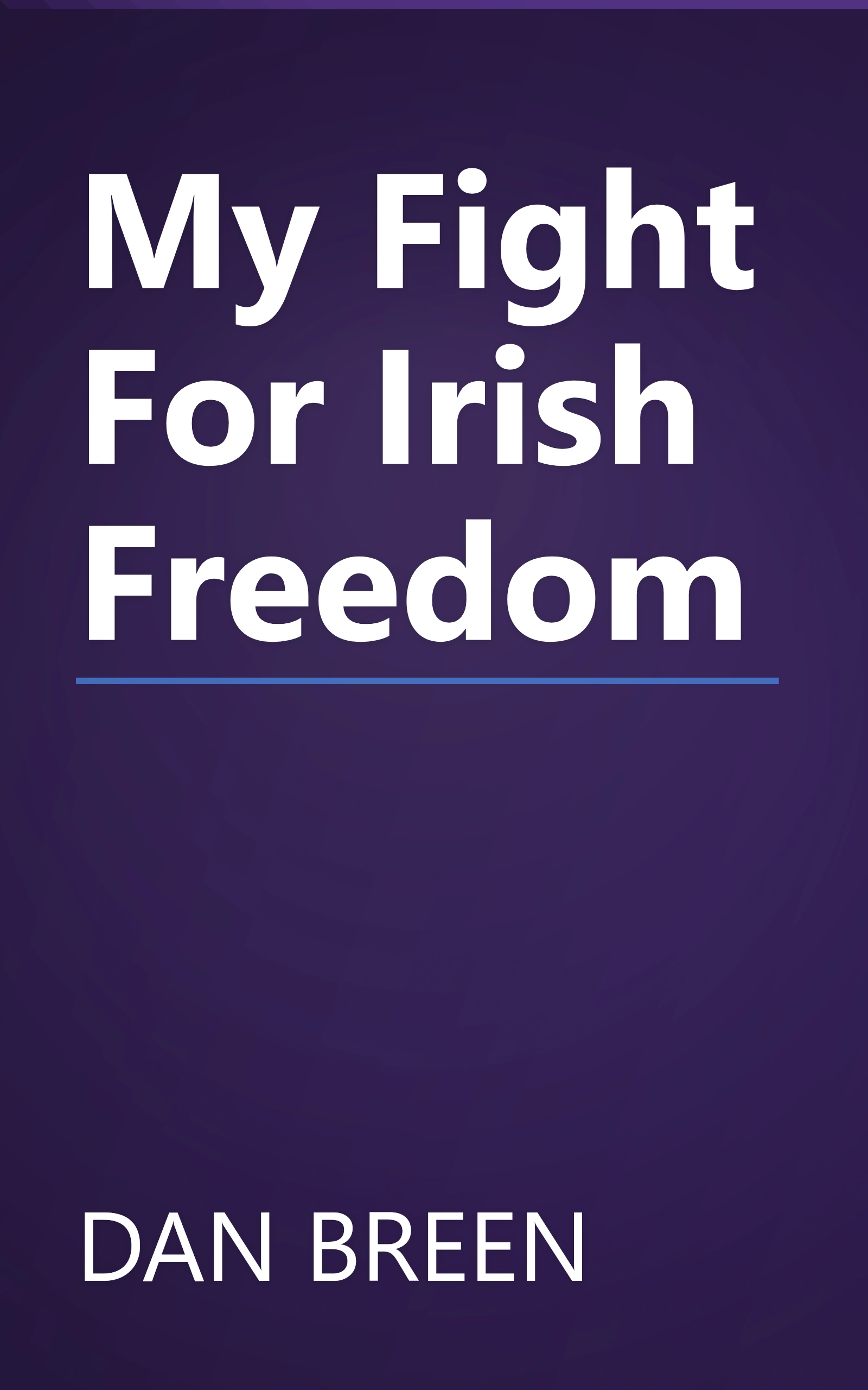 My Fight For Irish Freedom book cover