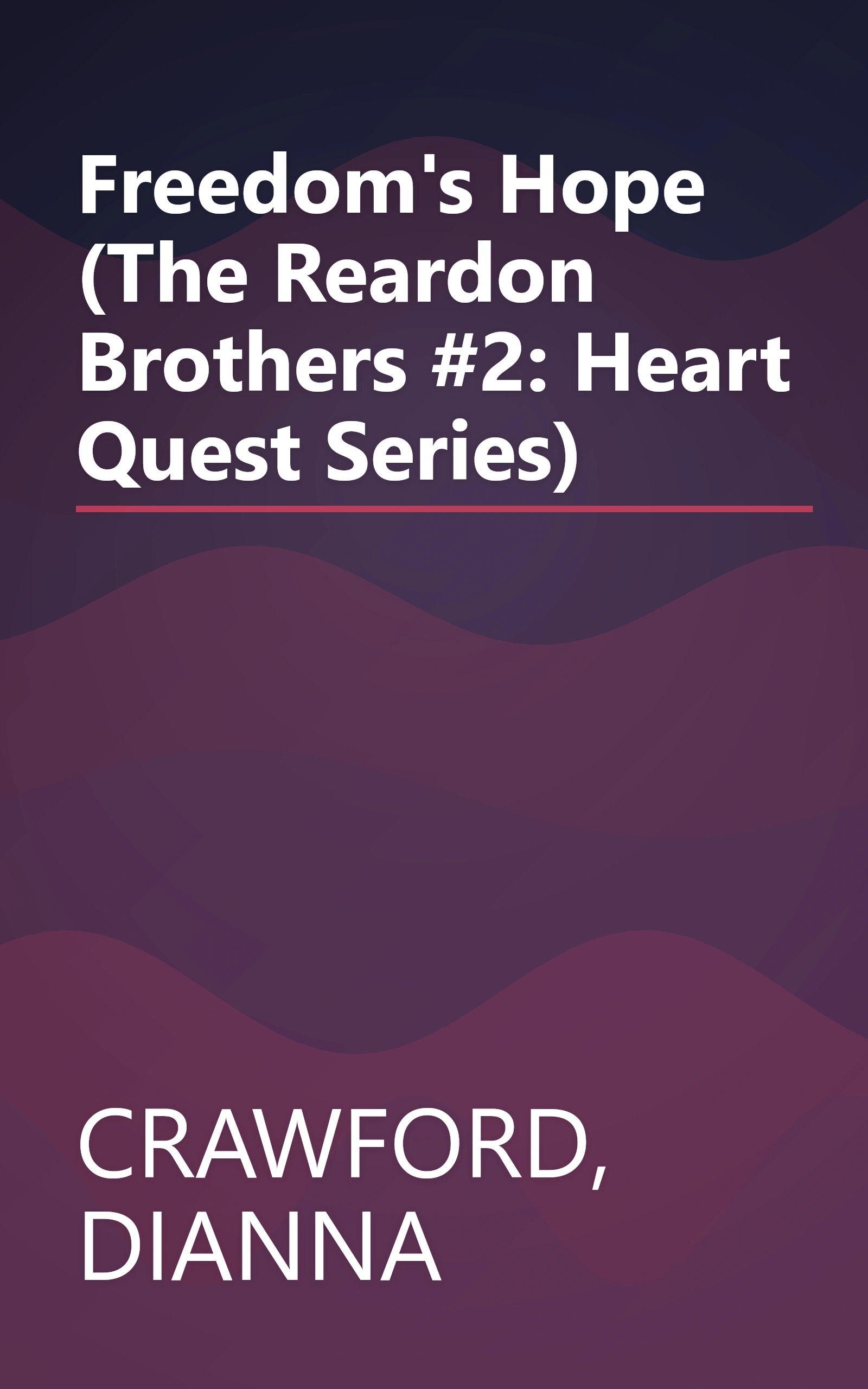 Freedom's Hope (The Reardon Brothers #2: Heart Quest Series) book cover