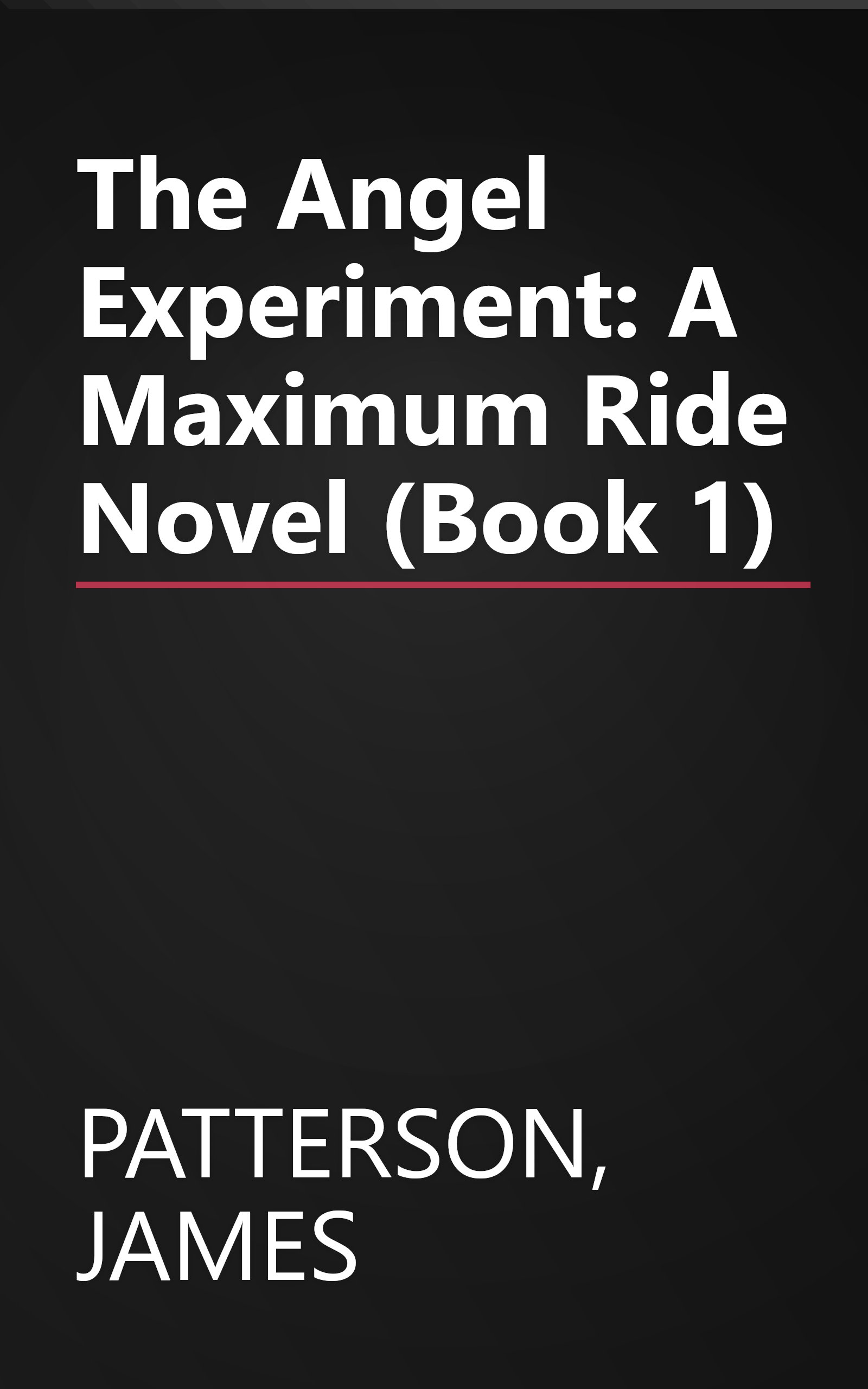 The Angel Experiment: A Maximum Ride Novel (Book 1) book cover