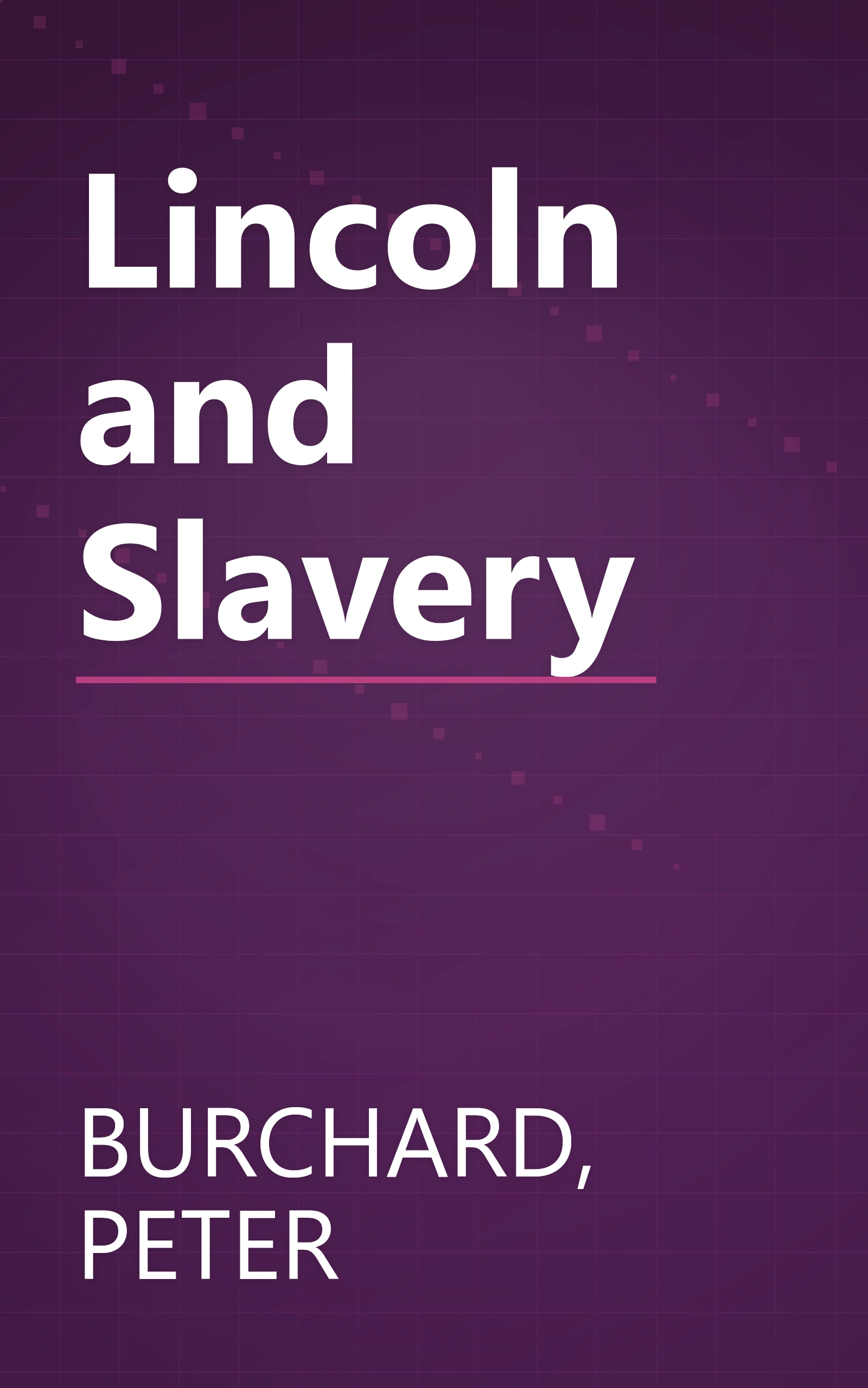 Lincoln and Slavery book cover