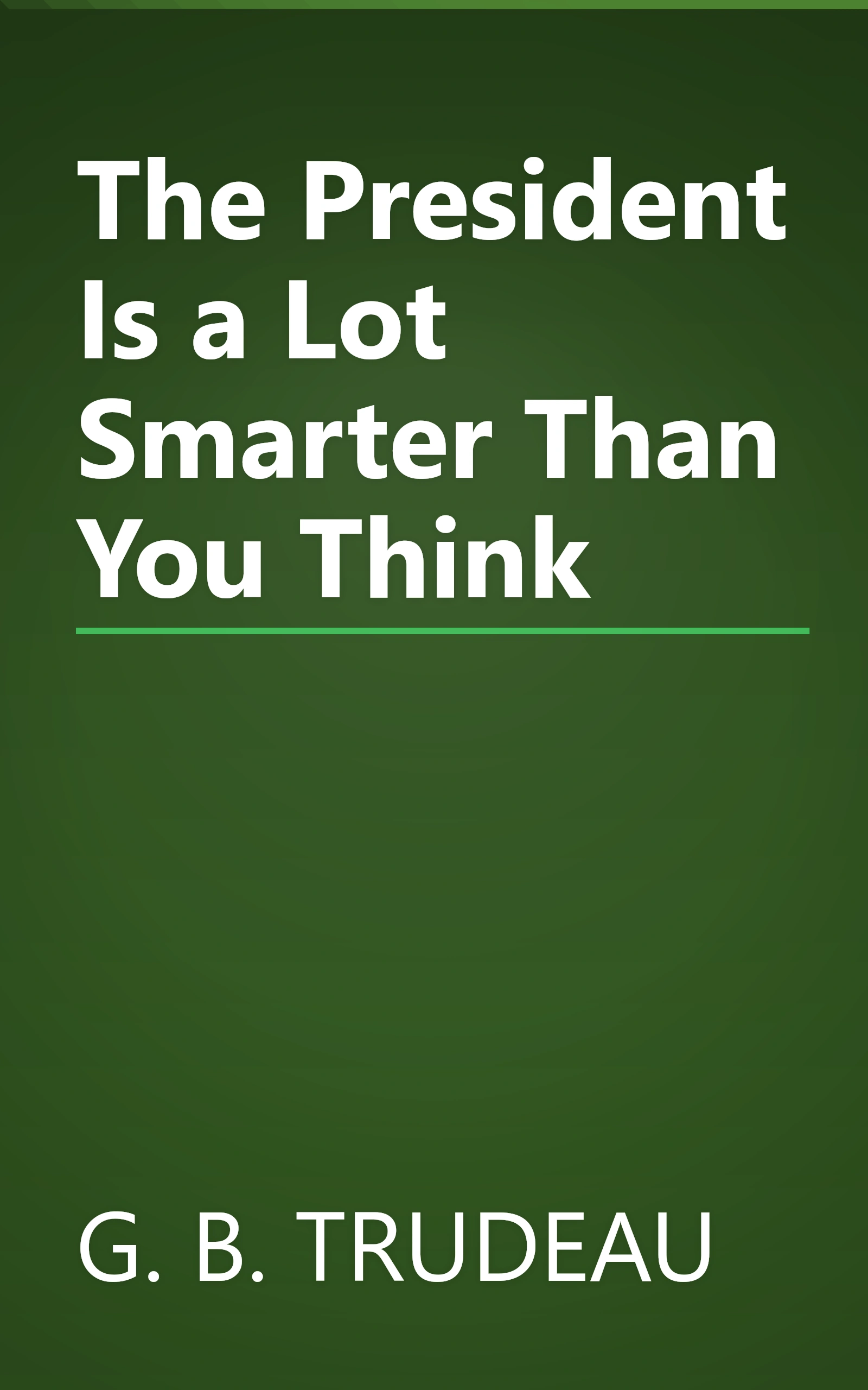 The President Is a Lot Smarter Than You Think book cover