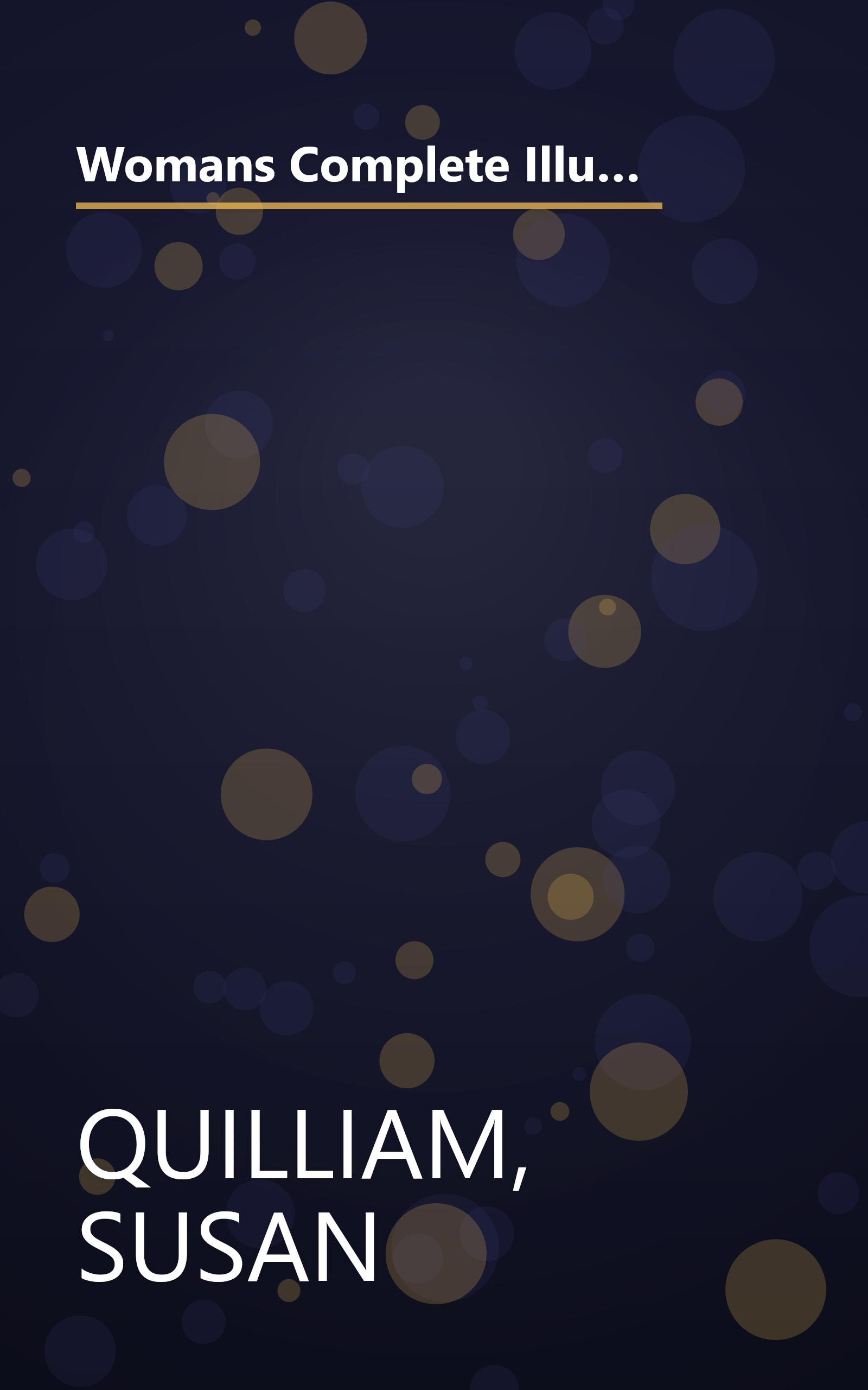 Womans Complete Illustrated Guide to Sex: A Comprehensive Guide to Sexuality from a Feminine Point of View book cover