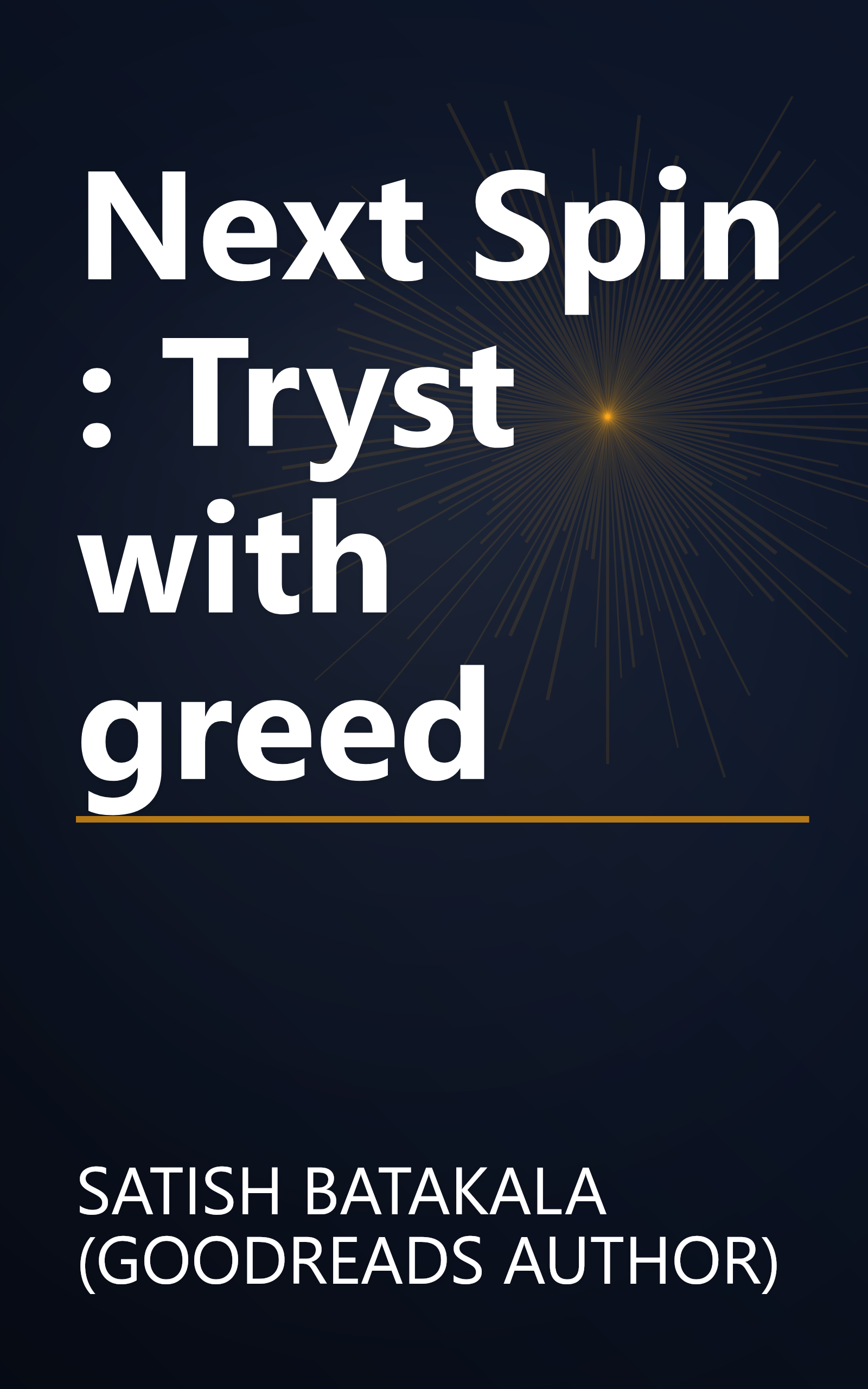 Next Spin : Tryst with greed book cover