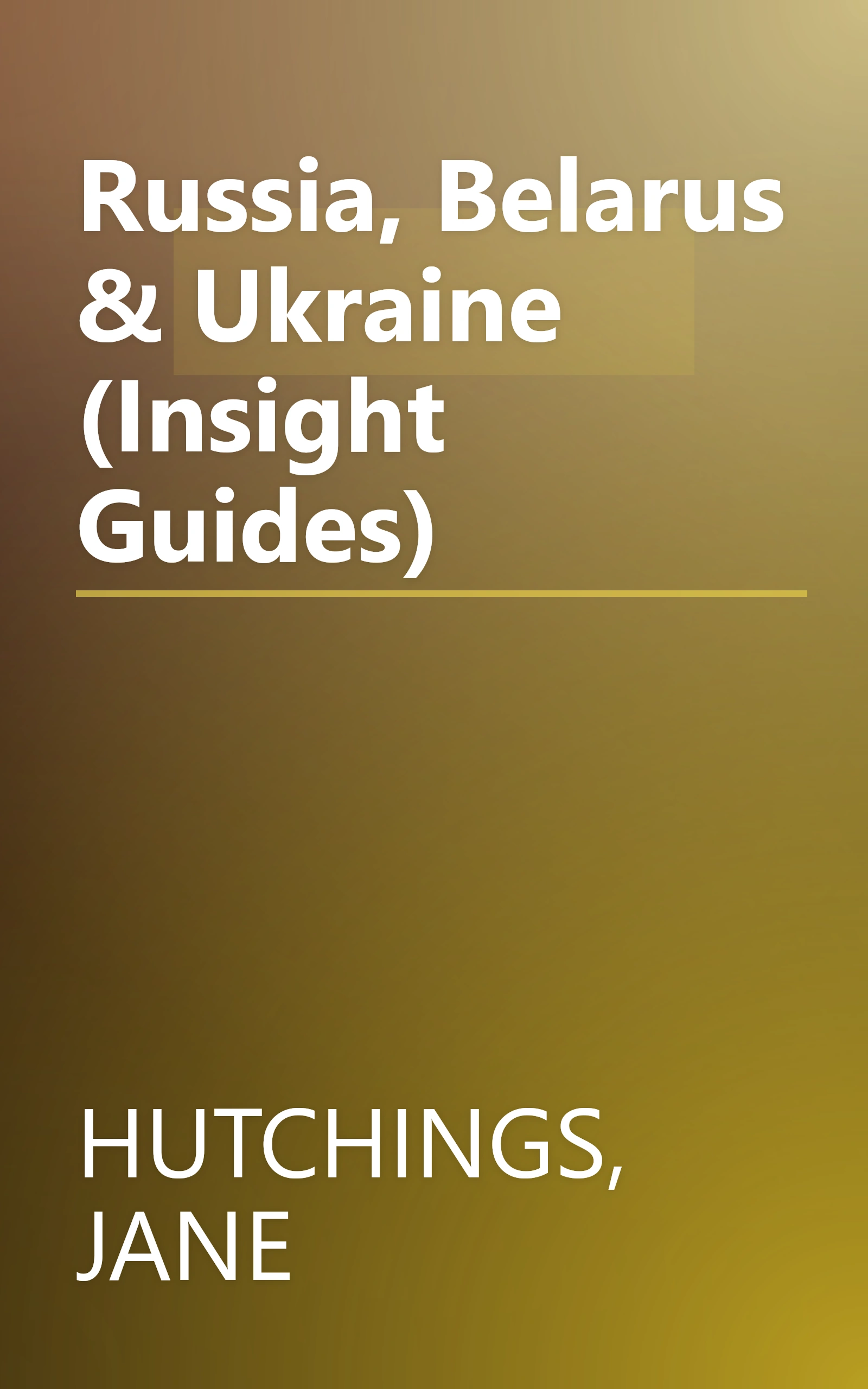 Russia, Belarus & Ukraine (Insight Guides) book cover