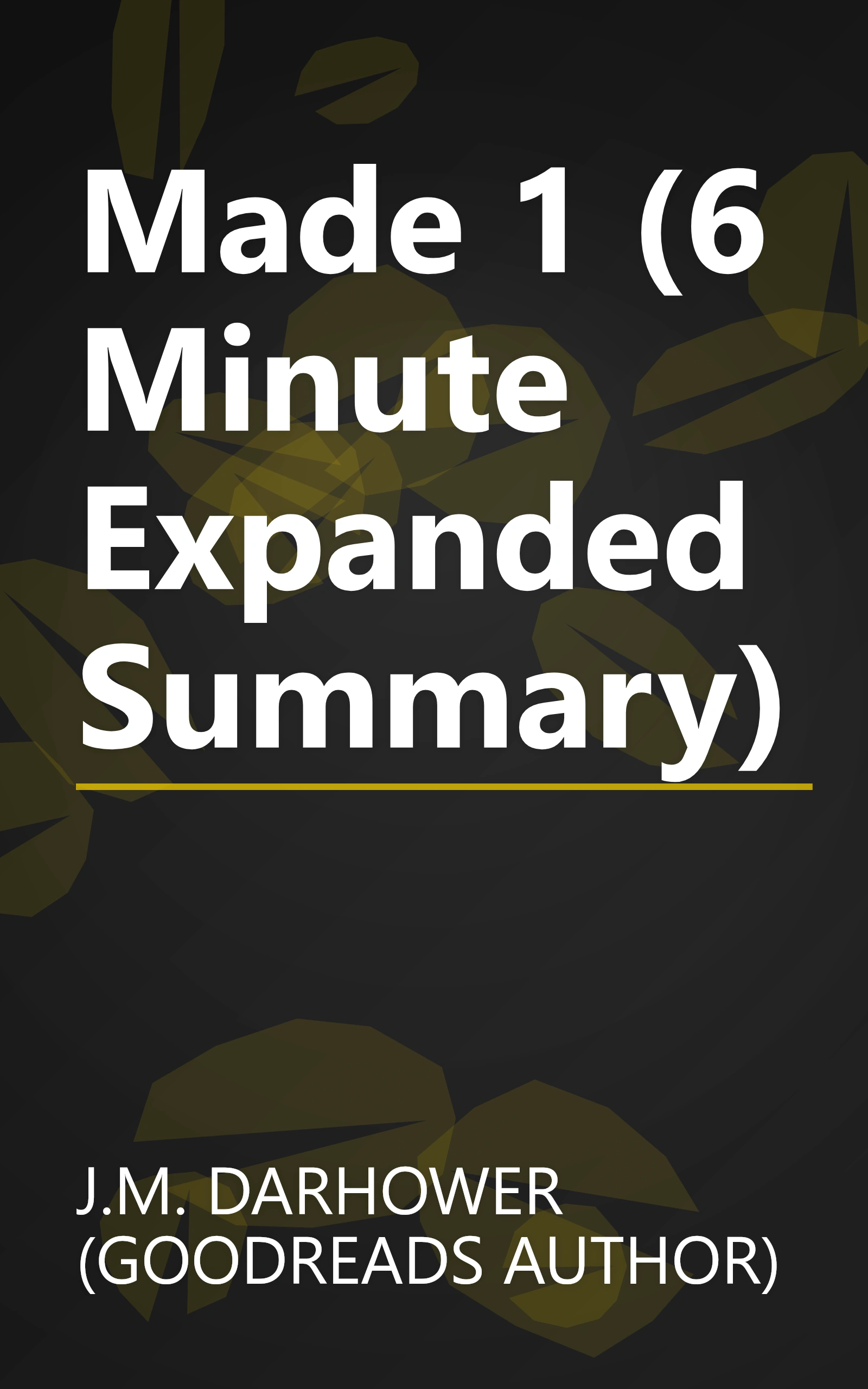 Made 1 (6 Minute   Expanded Summary) book cover