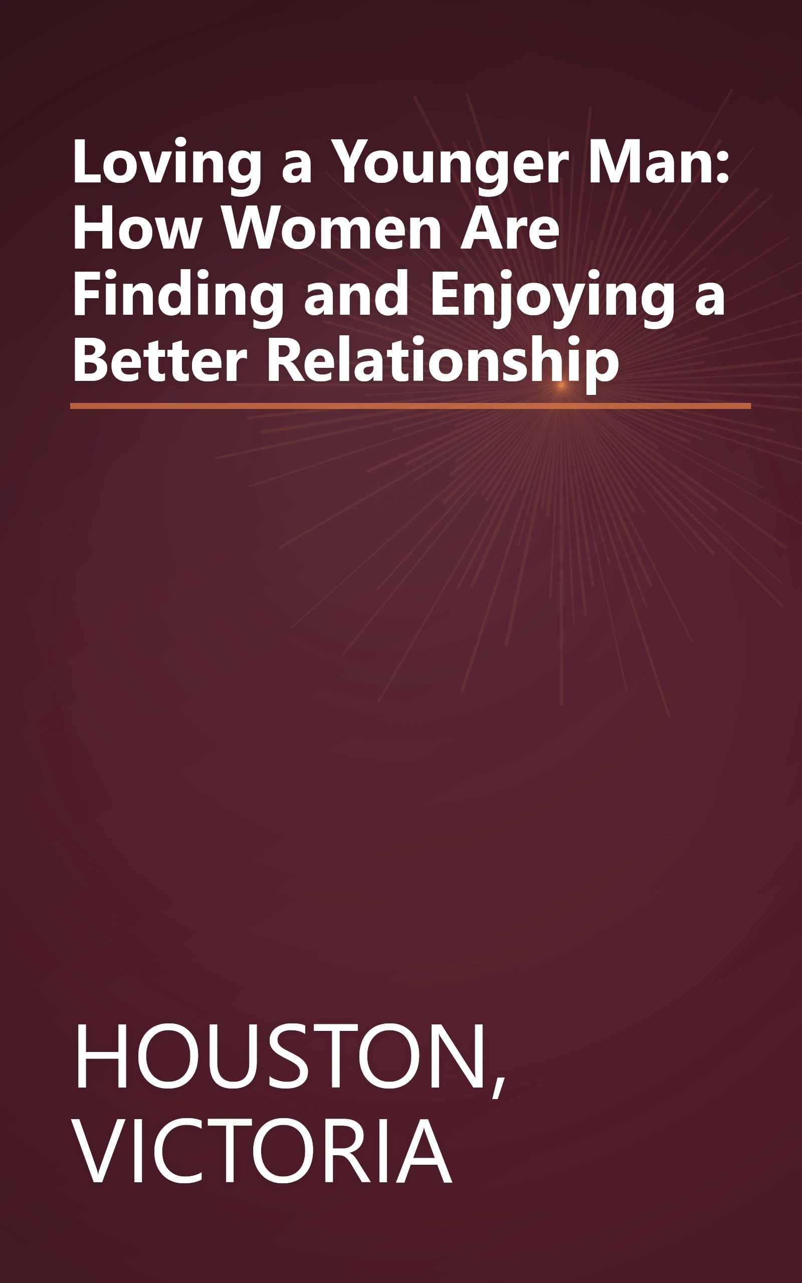 Loving a Younger Man: How Women Are Finding and Enjoying a Better Relationship book cover