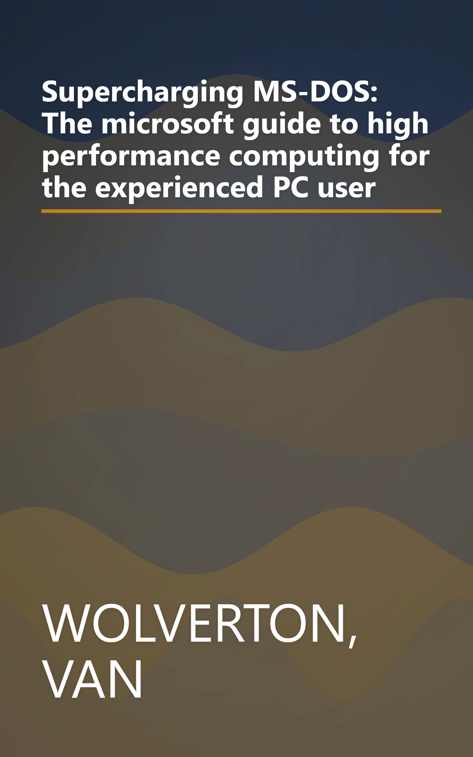 Supercharging MS-DOS: The microsoft guide to high performance computing for the experienced PC user book cover