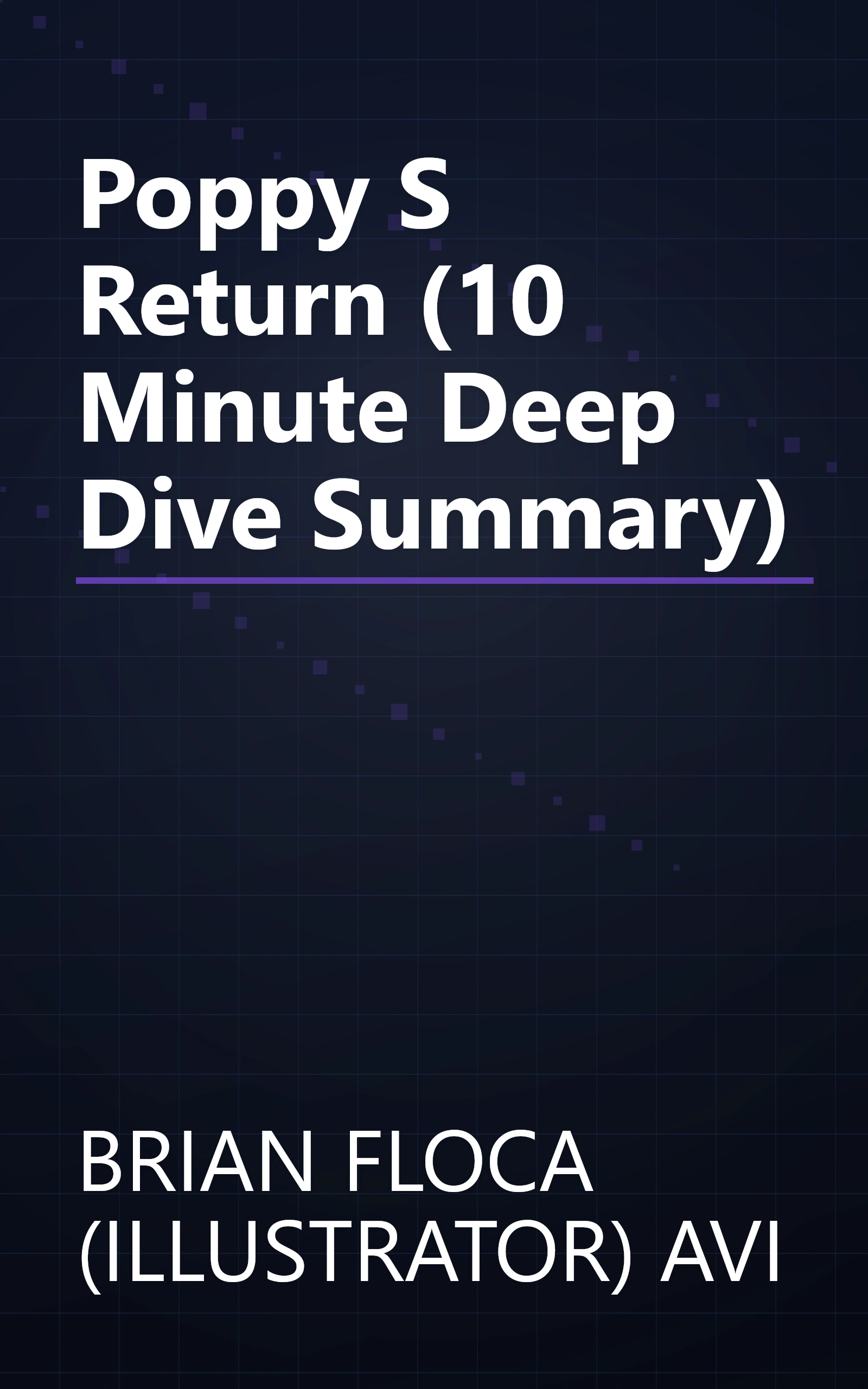 Poppy S Return (10 Minute   Deep Dive Summary) book cover