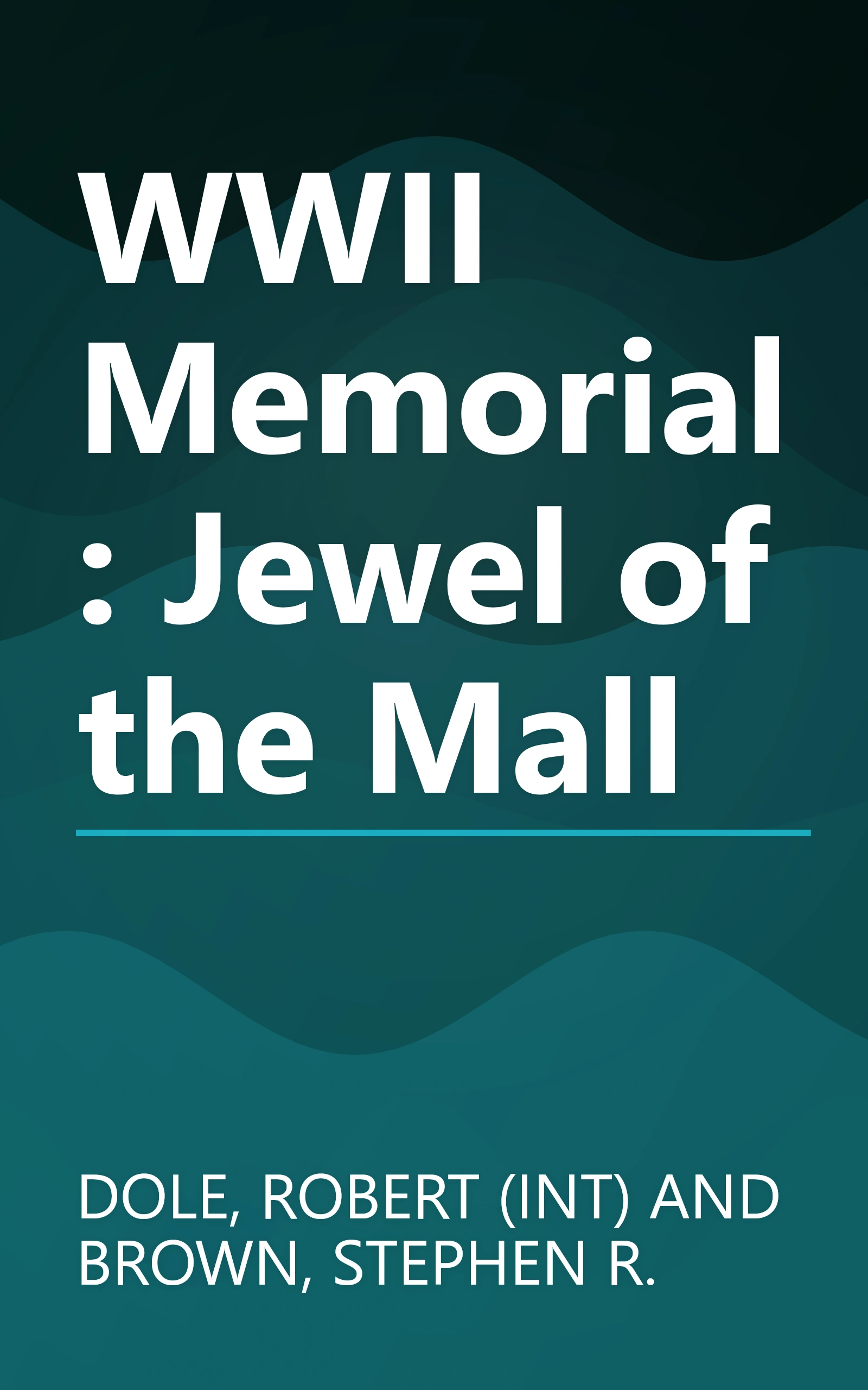WWII Memorial: Jewel of the Mall book cover