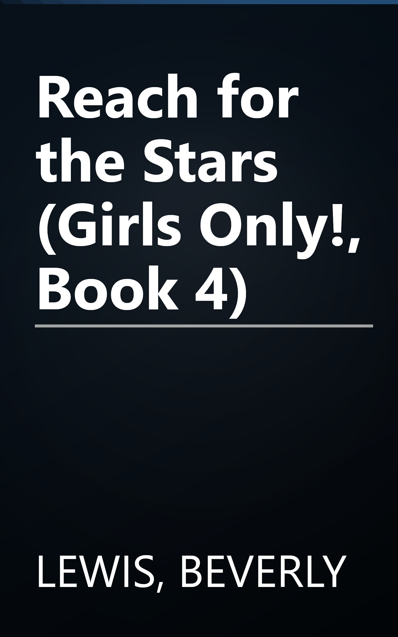Reach for the Stars (Girls Only!, Book 4) book cover