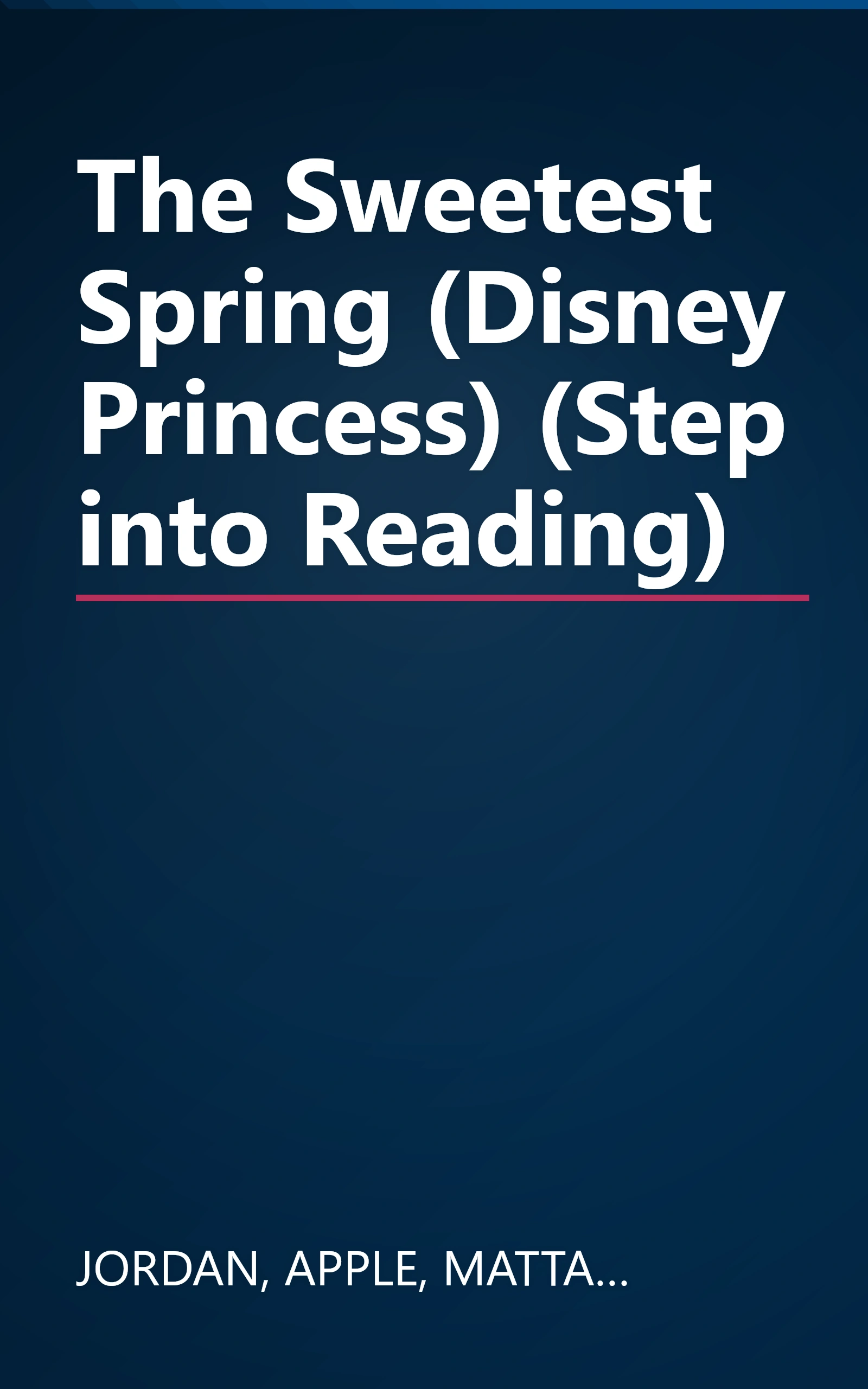 The Sweetest Spring (Disney Princess) (Step into Reading) book cover