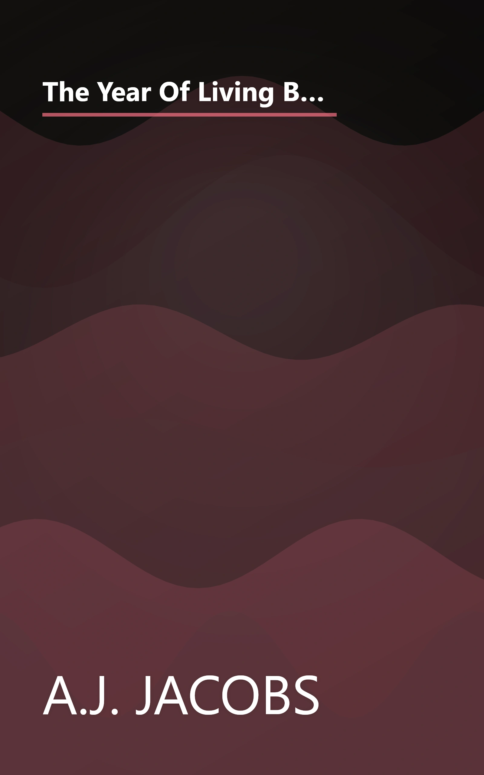 The Year Of Living Biblically  One Man S Humble Quest To Follow The Bible As Literally As Possible (10 Minute   Deep Dive Summary) book cover