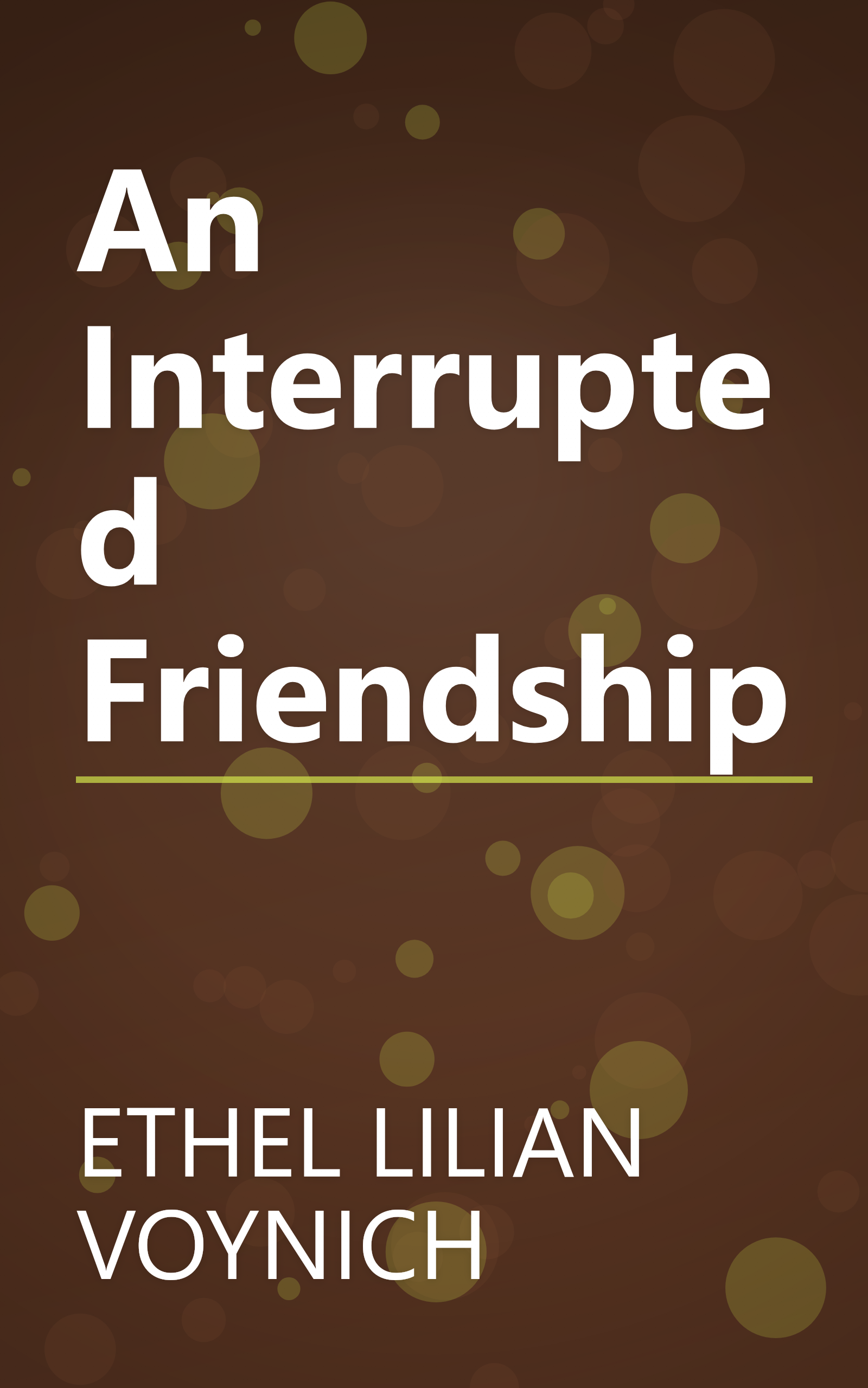 An Interrupted Friendship book cover