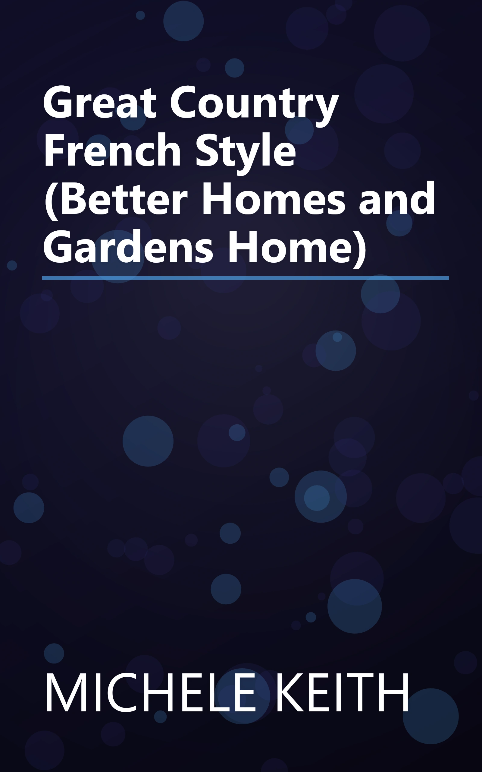 Great Country French Style (Better Homes and Gardens Home) book cover