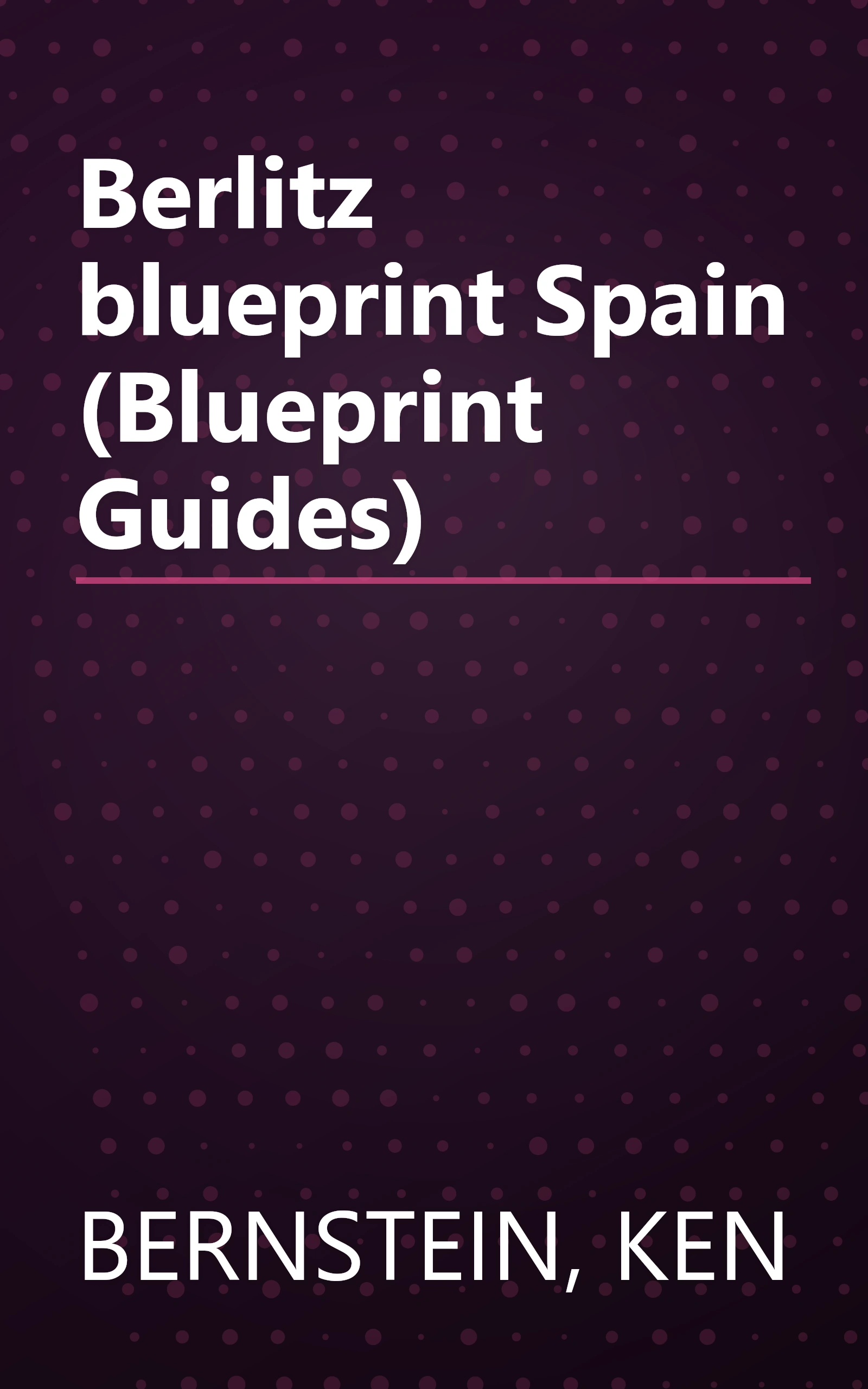 Berlitz blueprint Spain (Blueprint Guides) book cover