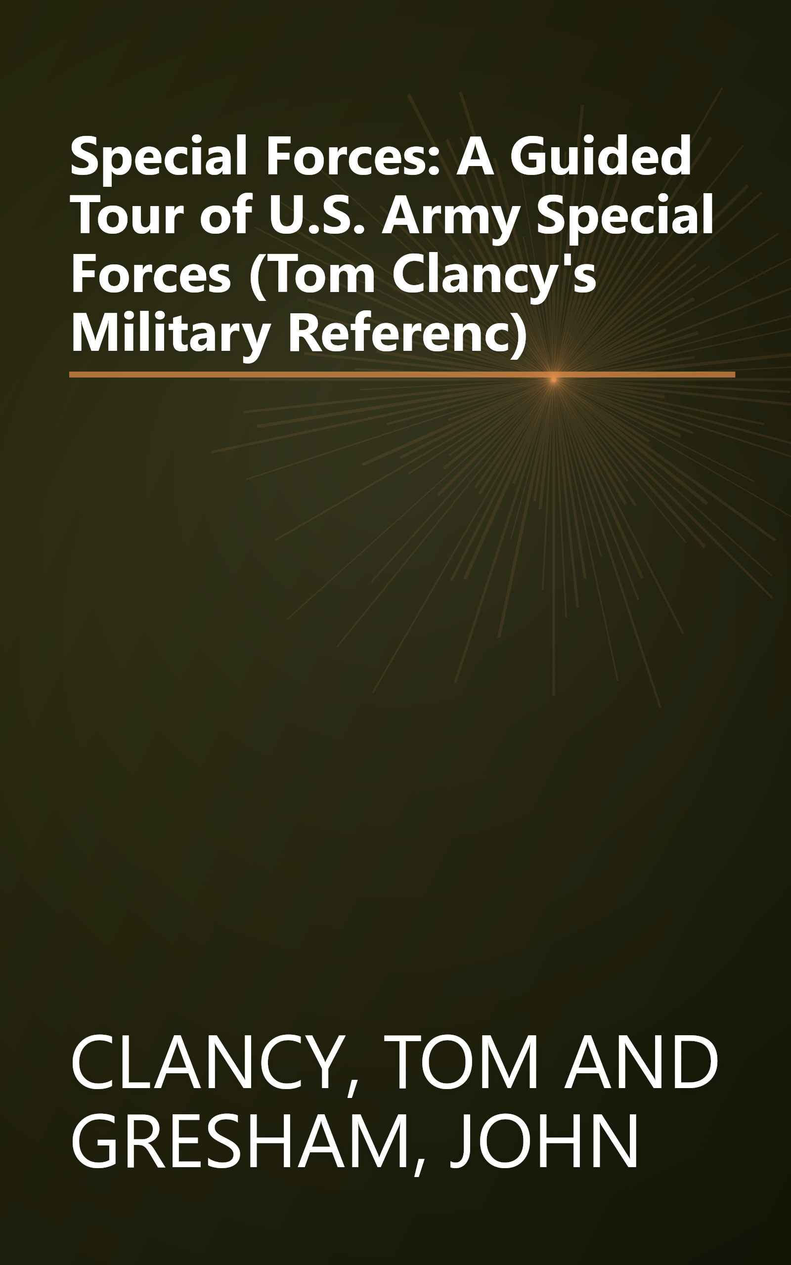 Special Forces: A Guided Tour of U.S. Army Special Forces (Tom Clancy's Military Referenc) book cover