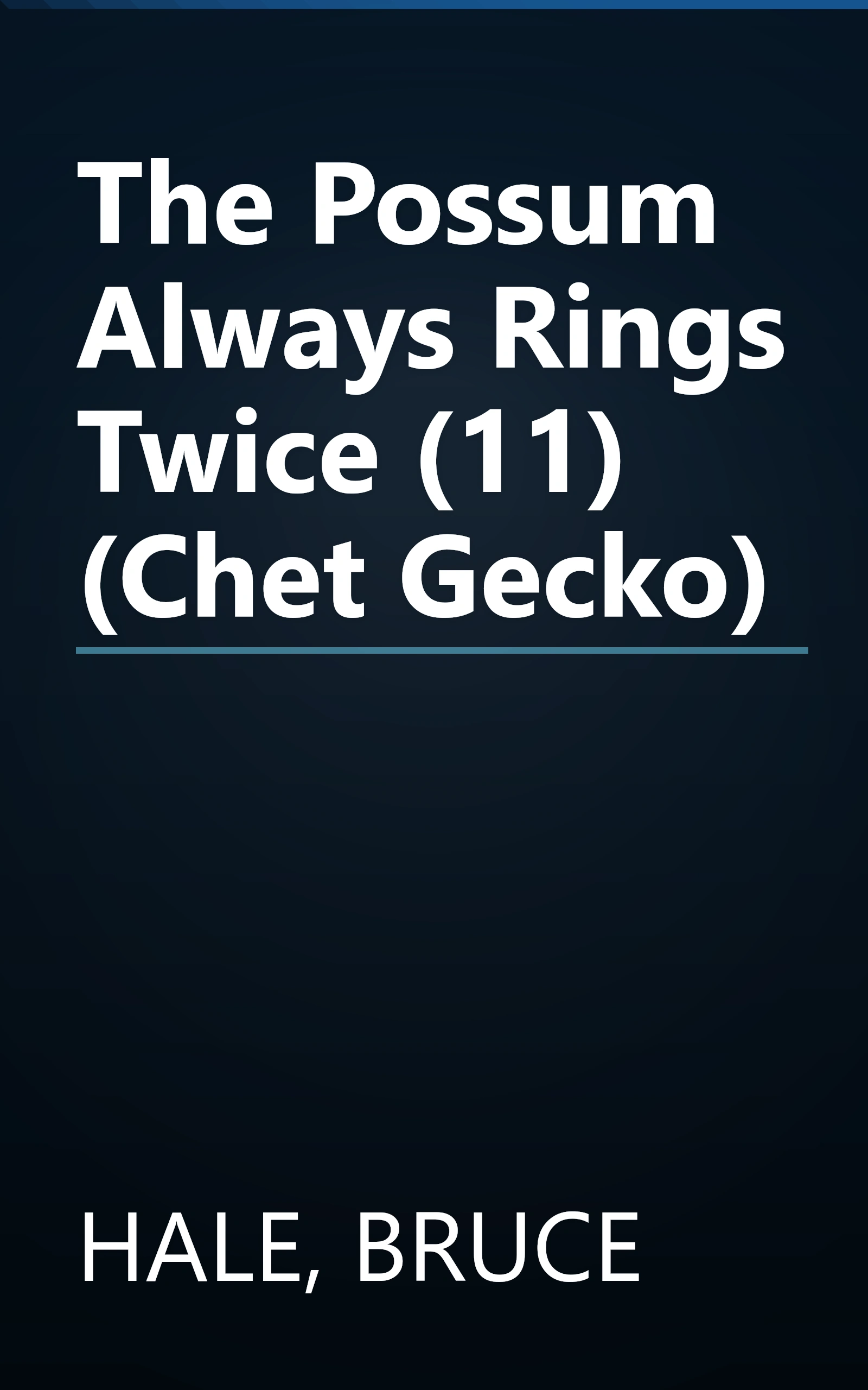 The Possum Always Rings Twice (11) (Chet Gecko) book cover