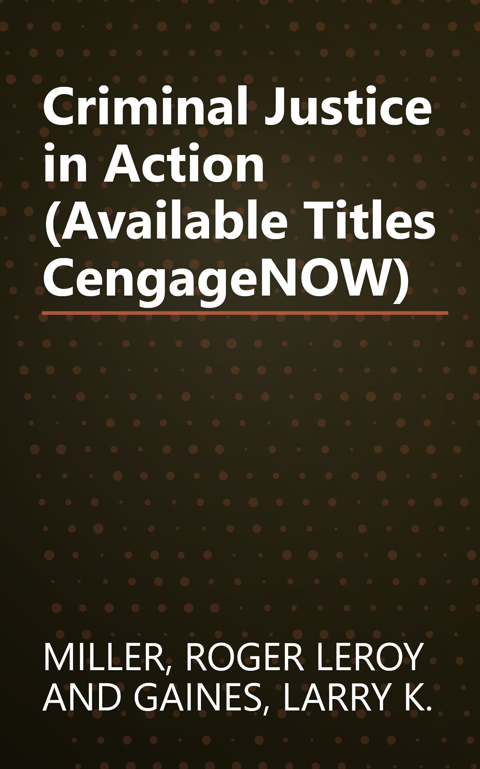 Criminal Justice in Action (Available Titles CengageNOW) book cover