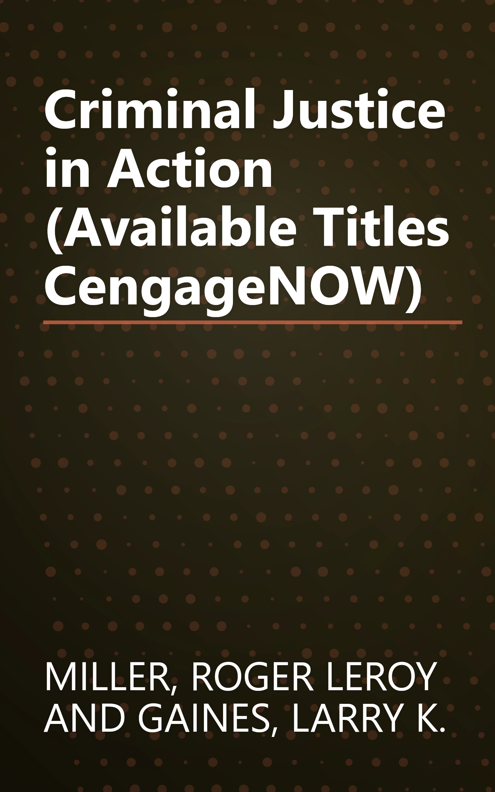 Criminal Justice in Action (Available Titles CengageNOW) book cover