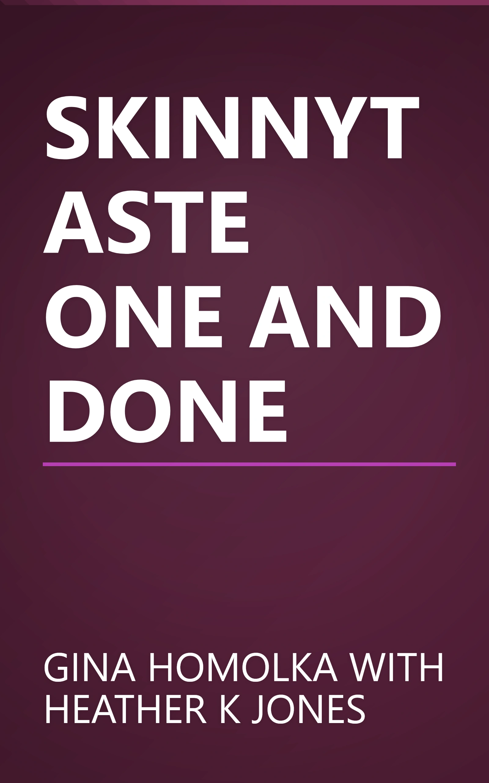 SKINNYTASTE ONE AND DONE book cover